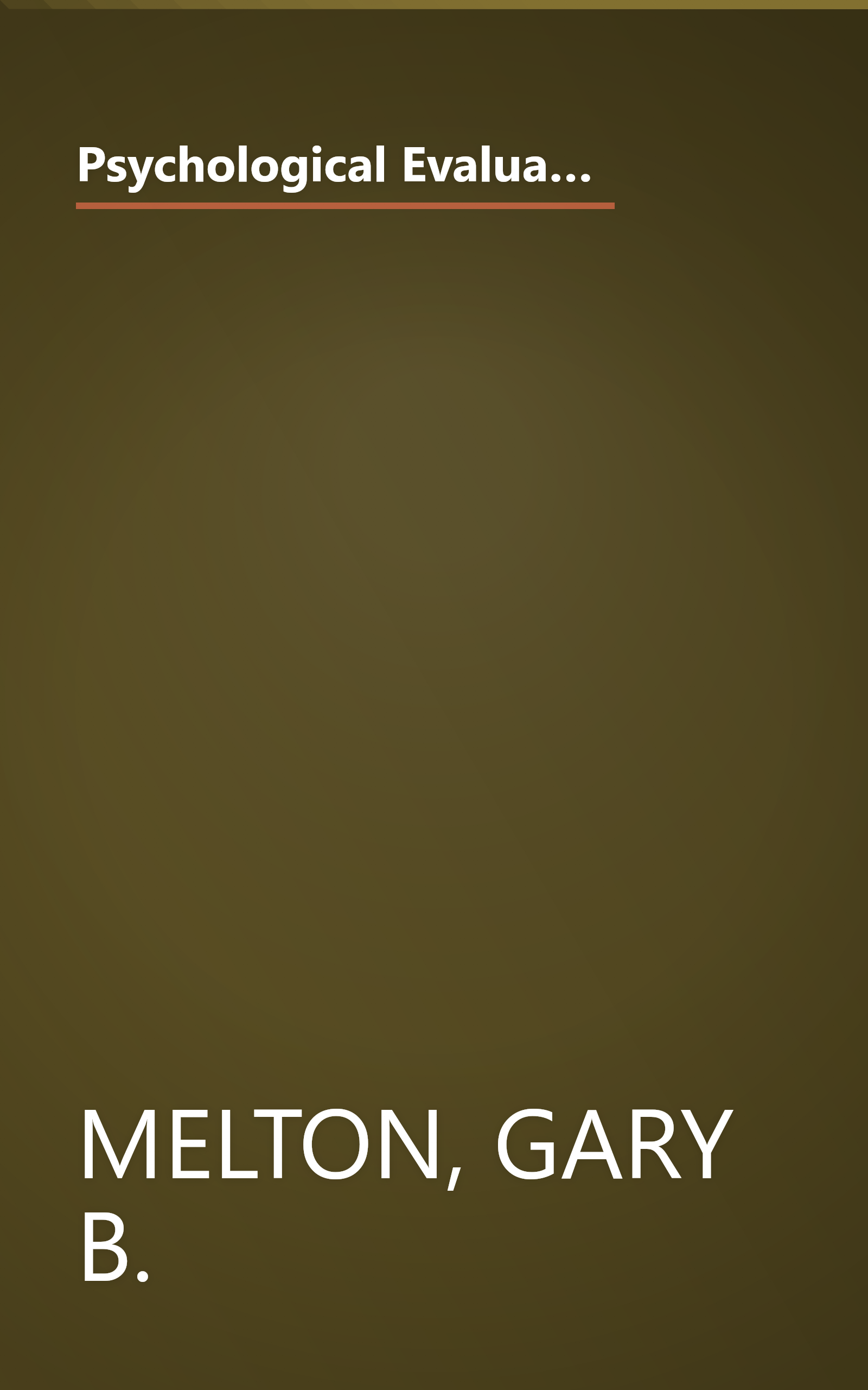 Psychological Evaluations for the Courts: A Handbook for Mental Health Professionals & Lawyers (The Guilford Law & Behavior Series) book cover