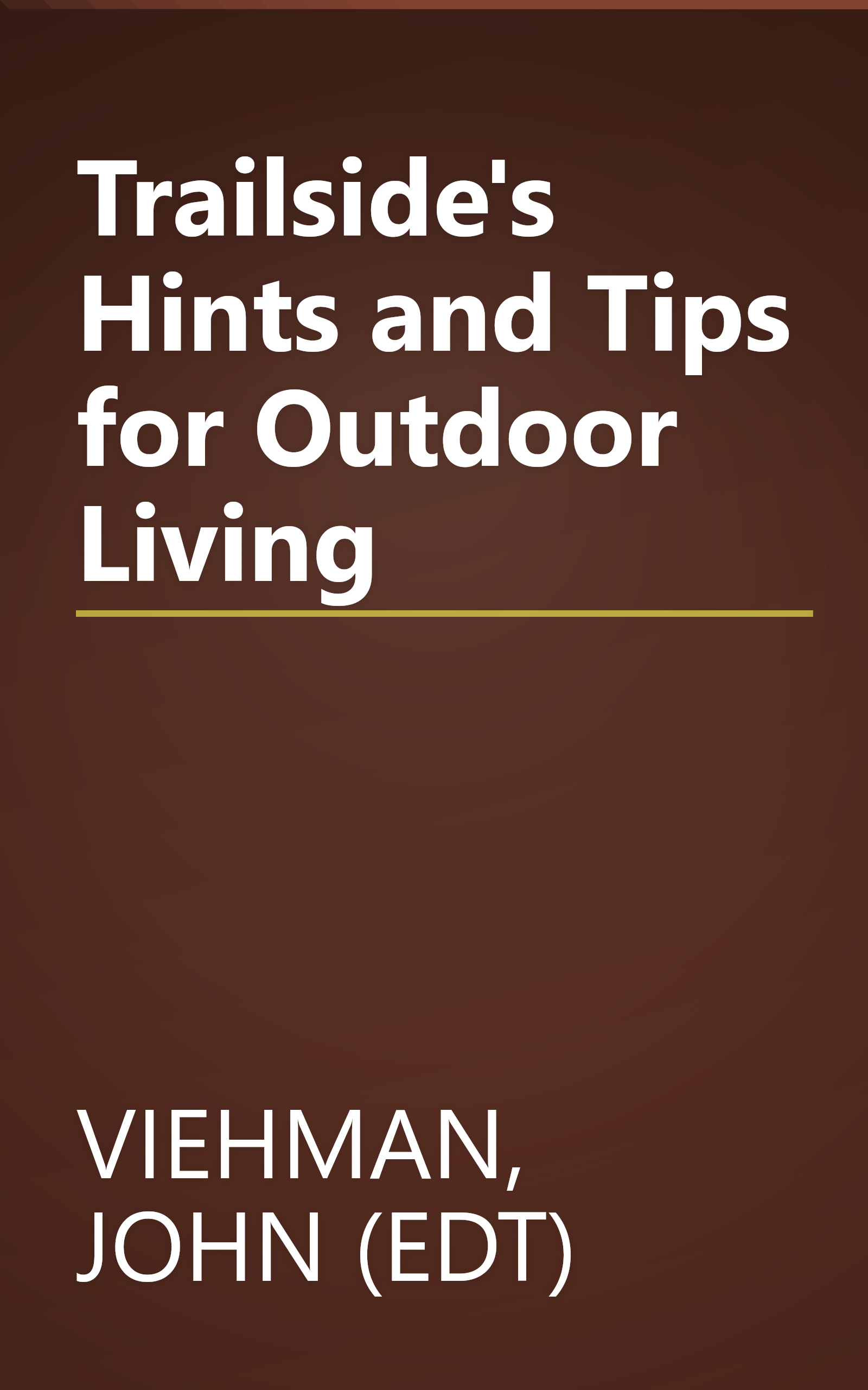 Trailside's Hints and Tips for Outdoor Living book cover