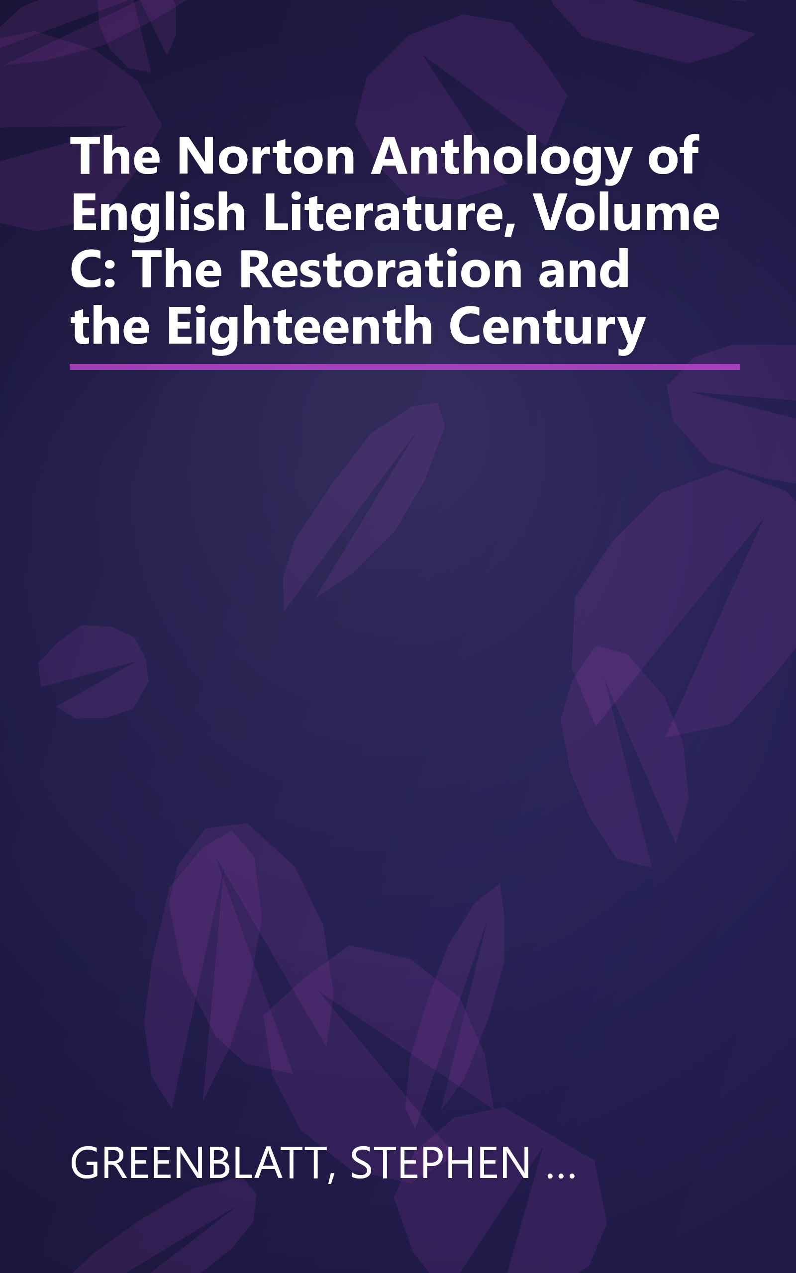 The Norton Anthology of English Literature, Volume C: The Restoration and the Eighteenth Century book cover