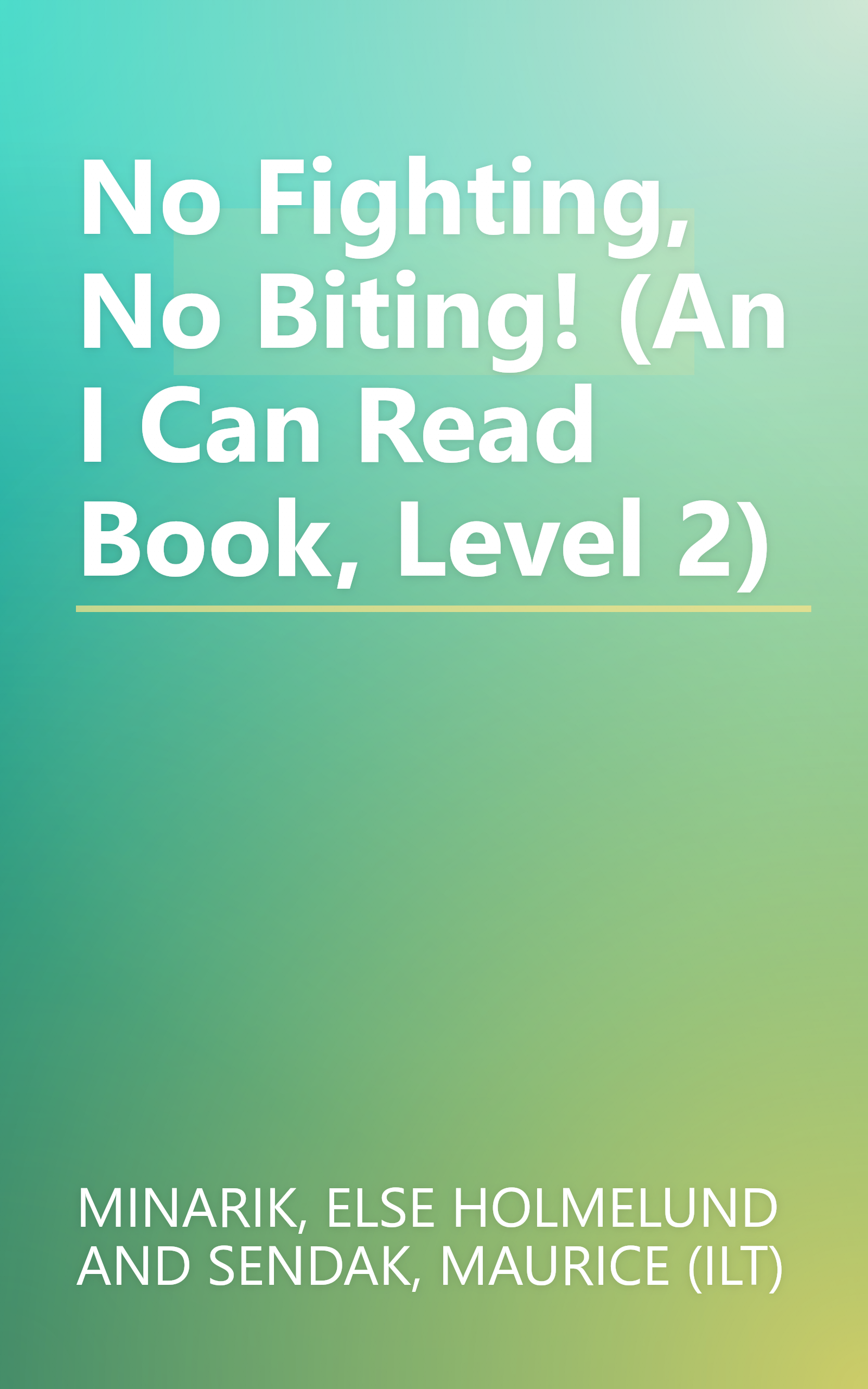 No Fighting, No Biting! (An I Can Read Book, Level 2) book cover