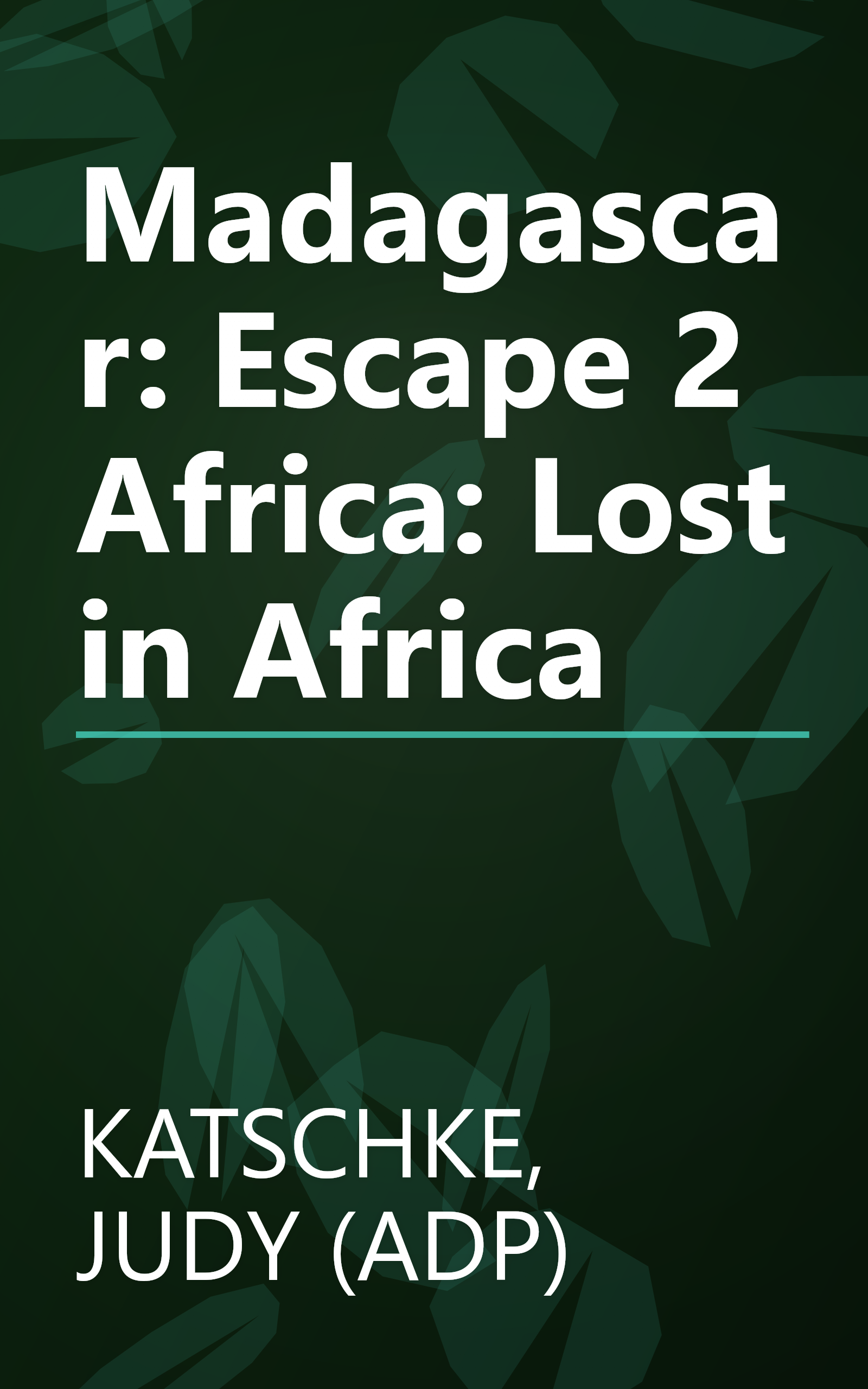 Madagascar: Escape 2 Africa: Lost in Africa book cover