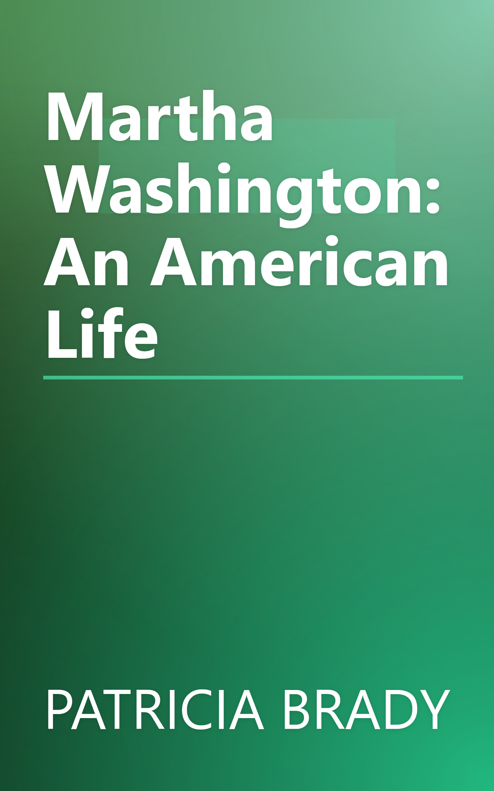 Martha Washington: An American Life book cover