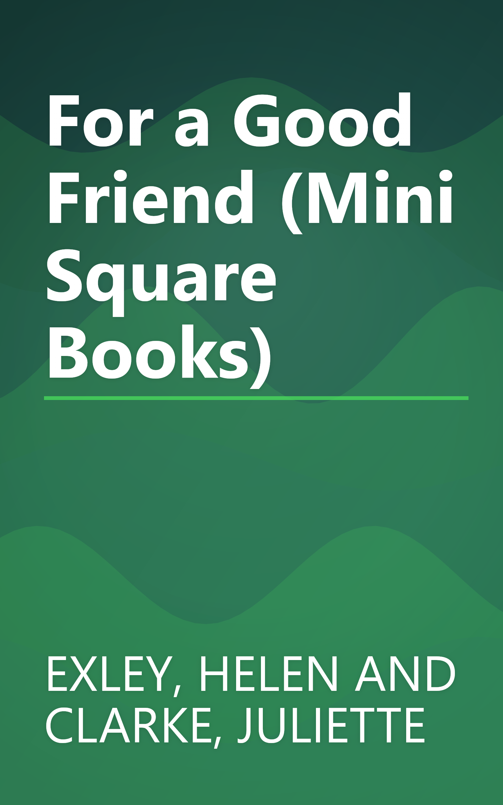 For a Good Friend (Mini Square Books) book cover