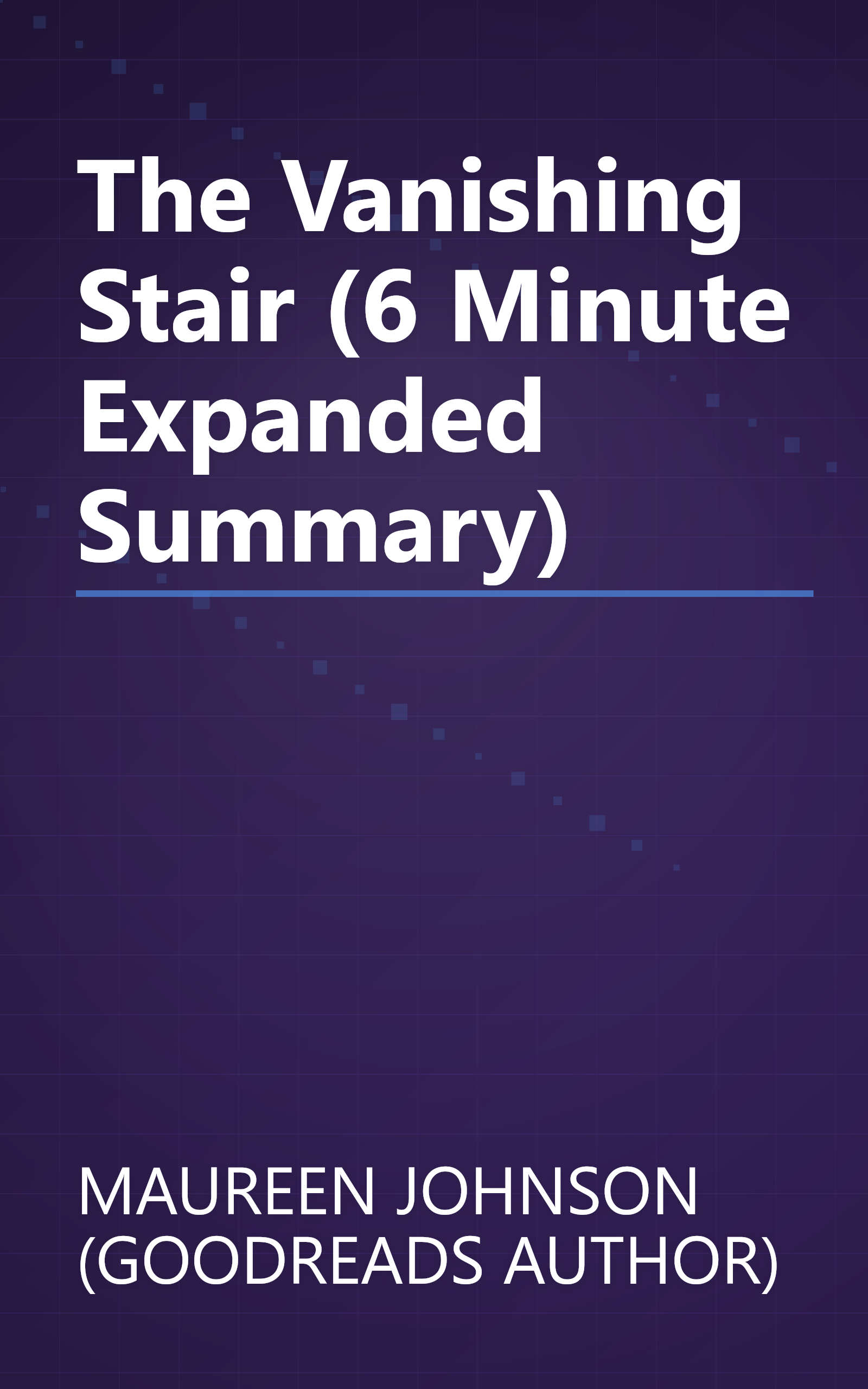 The Vanishing Stair (6 Minute   Expanded Summary) book cover