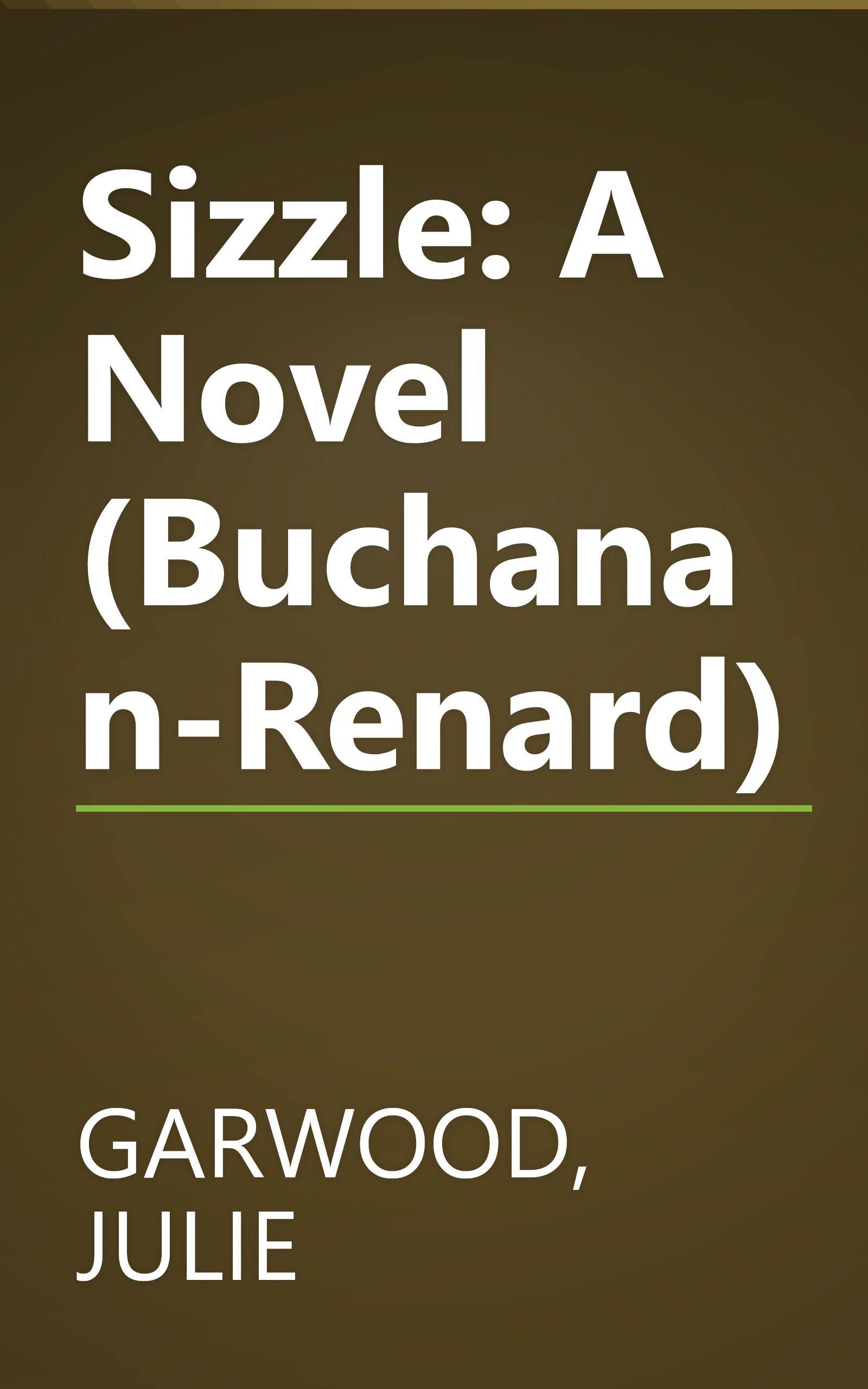 Sizzle: A Novel (Buchanan-Renard) book cover