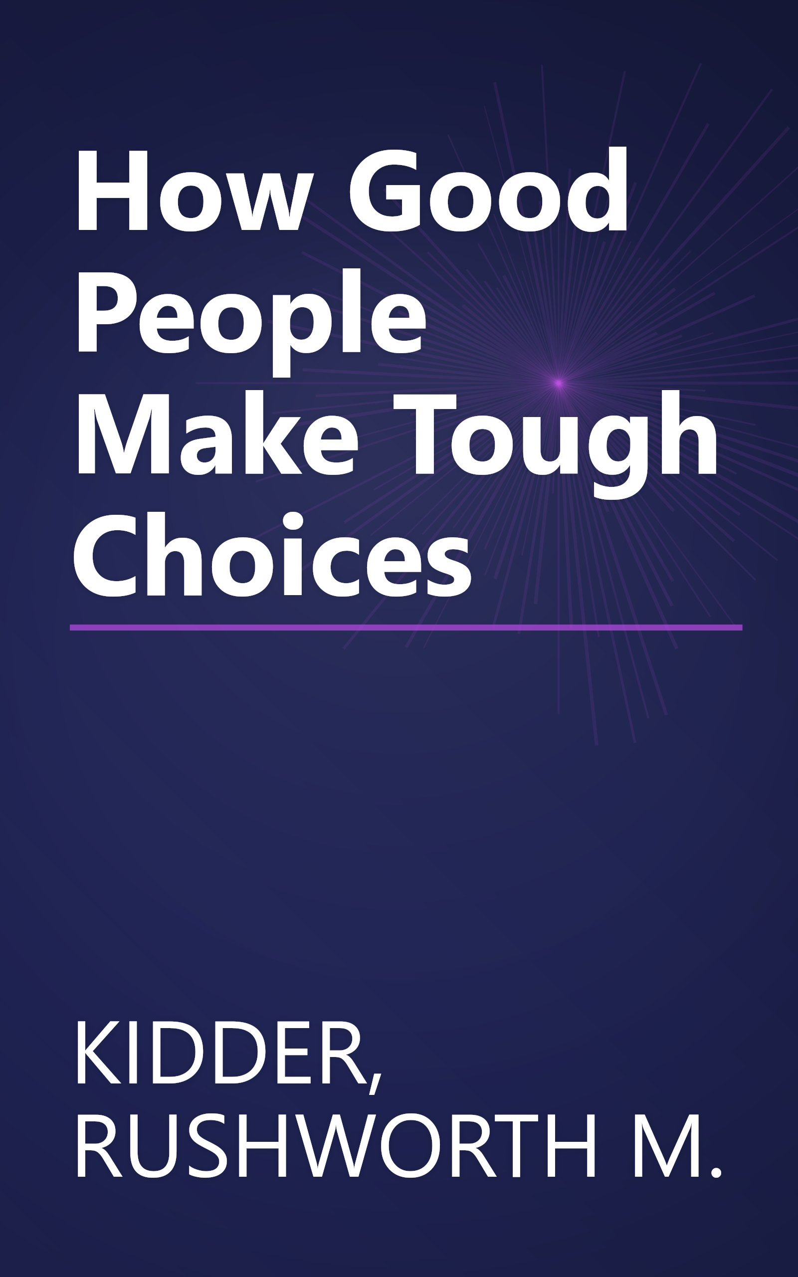How Good People Make Tough Choices book cover