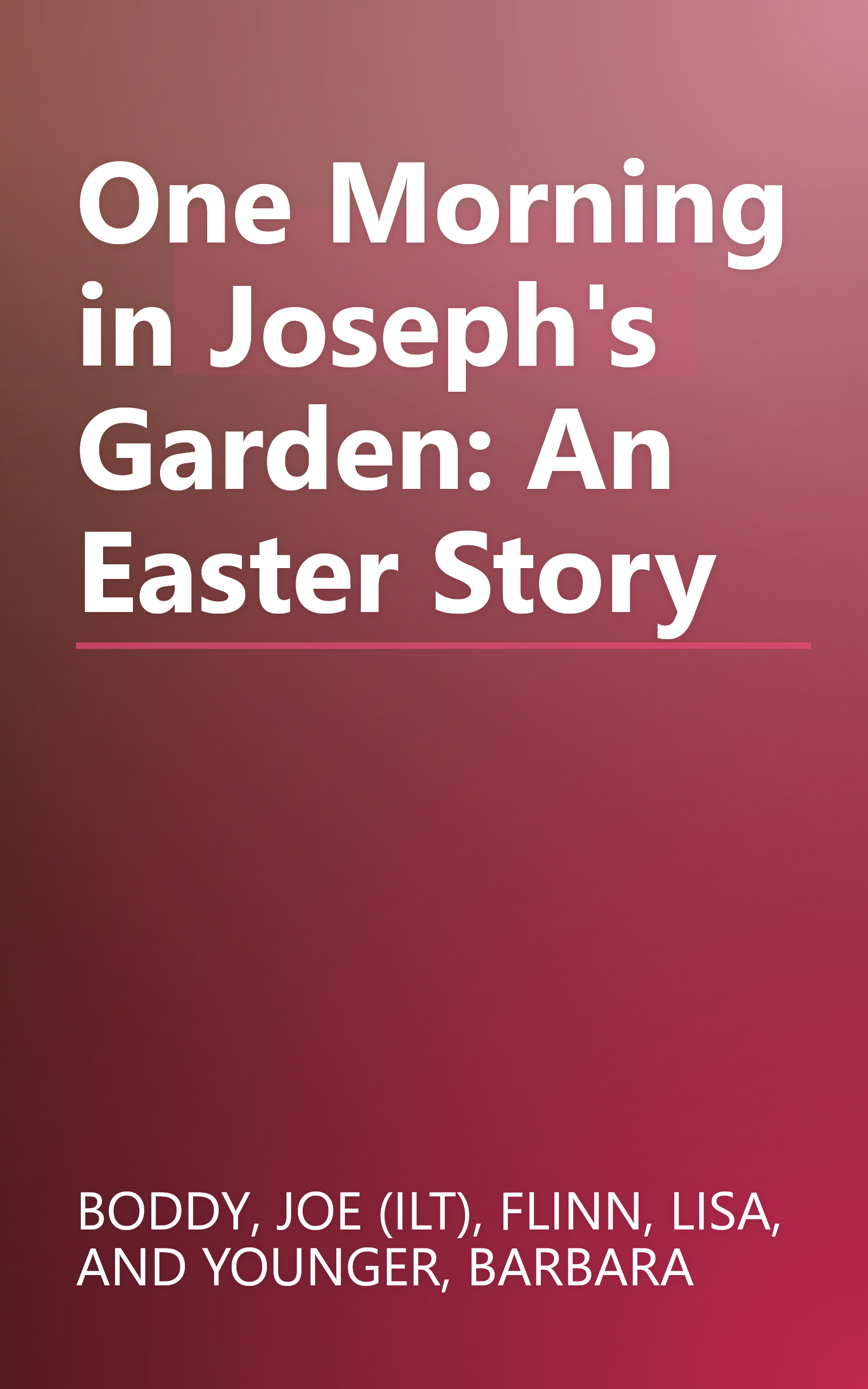 One Morning in Joseph's Garden: An Easter Story book cover