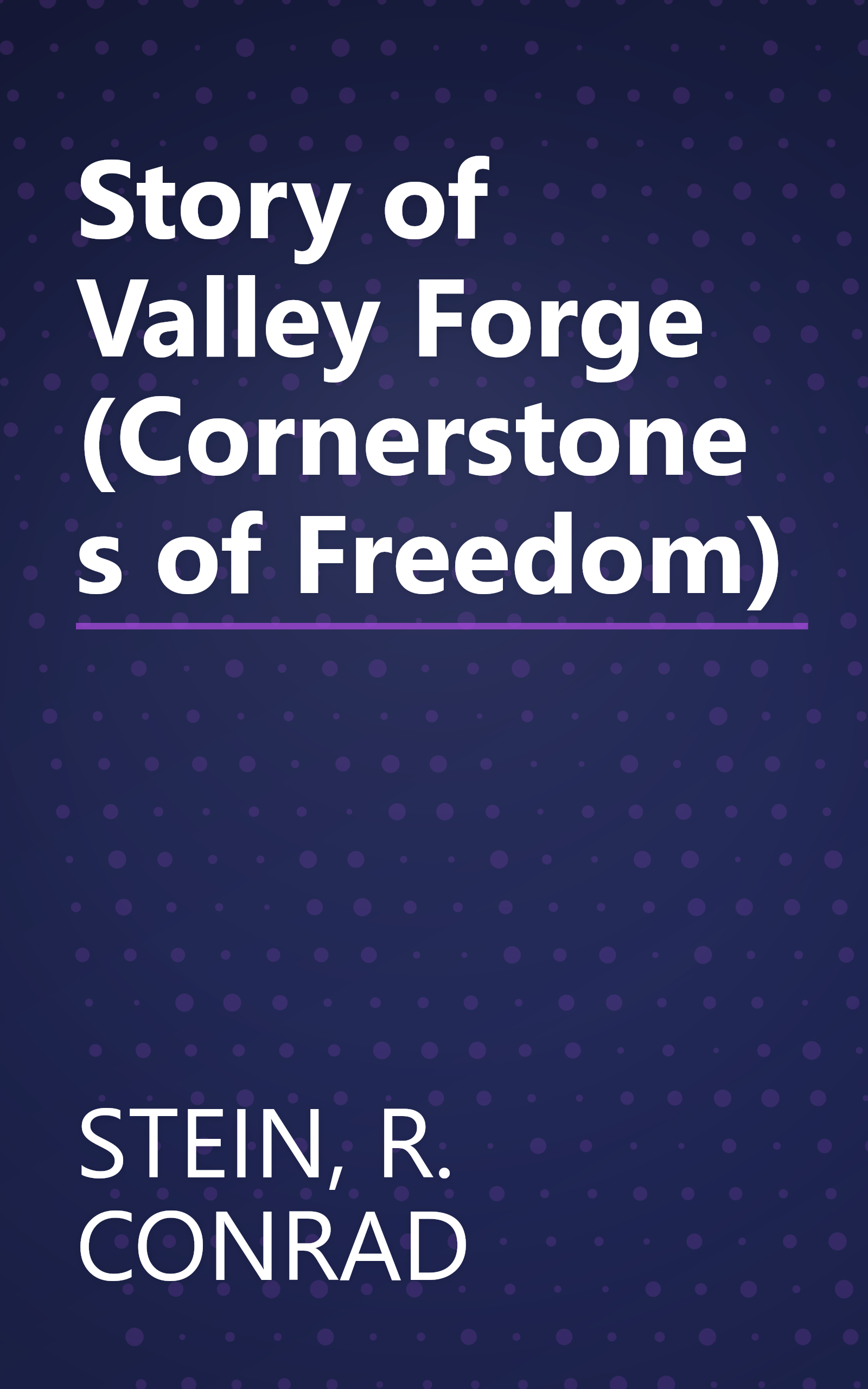 Story of Valley Forge (Cornerstones of Freedom) book cover