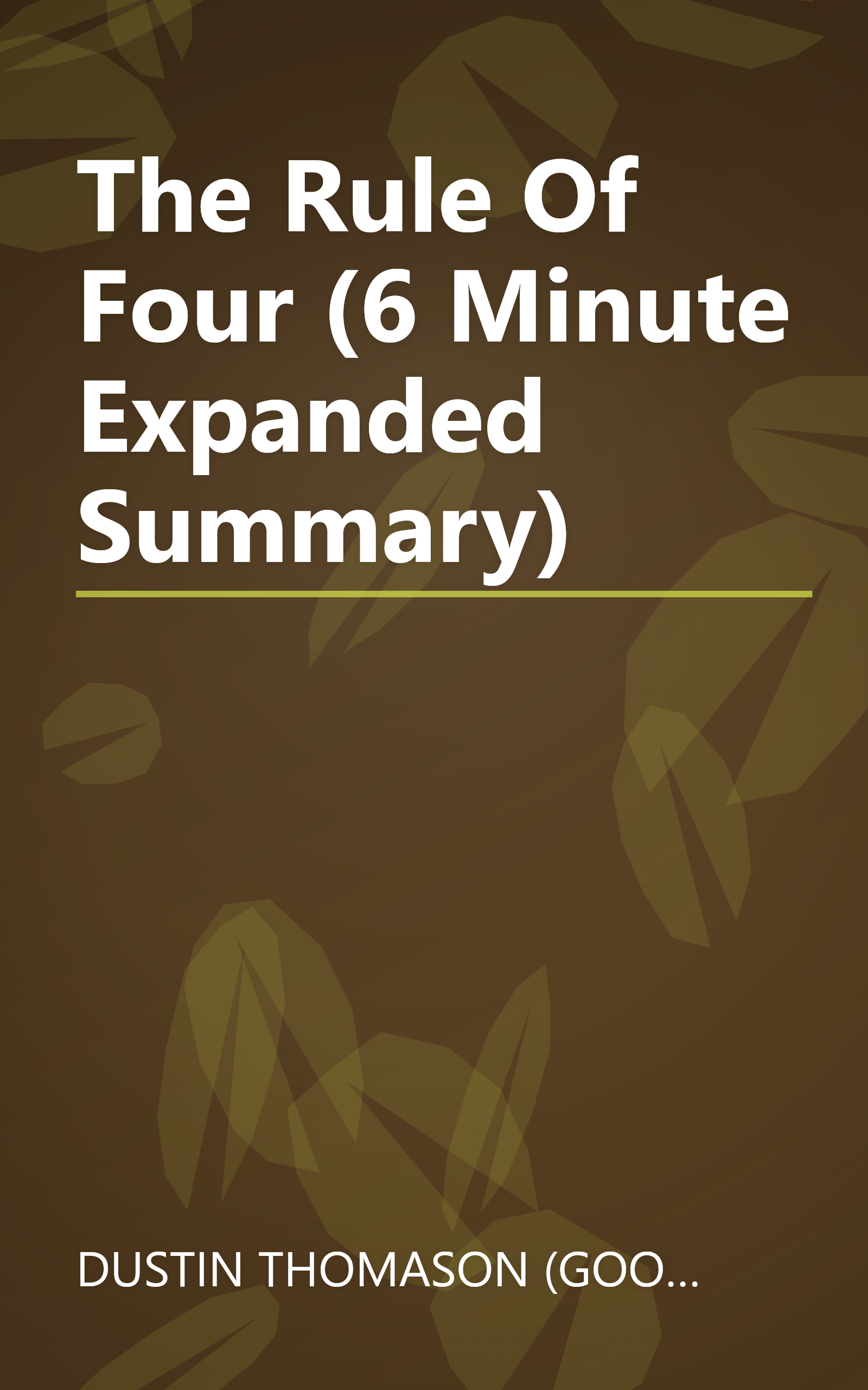 The Rule Of Four (6 Minute   Expanded Summary) book cover