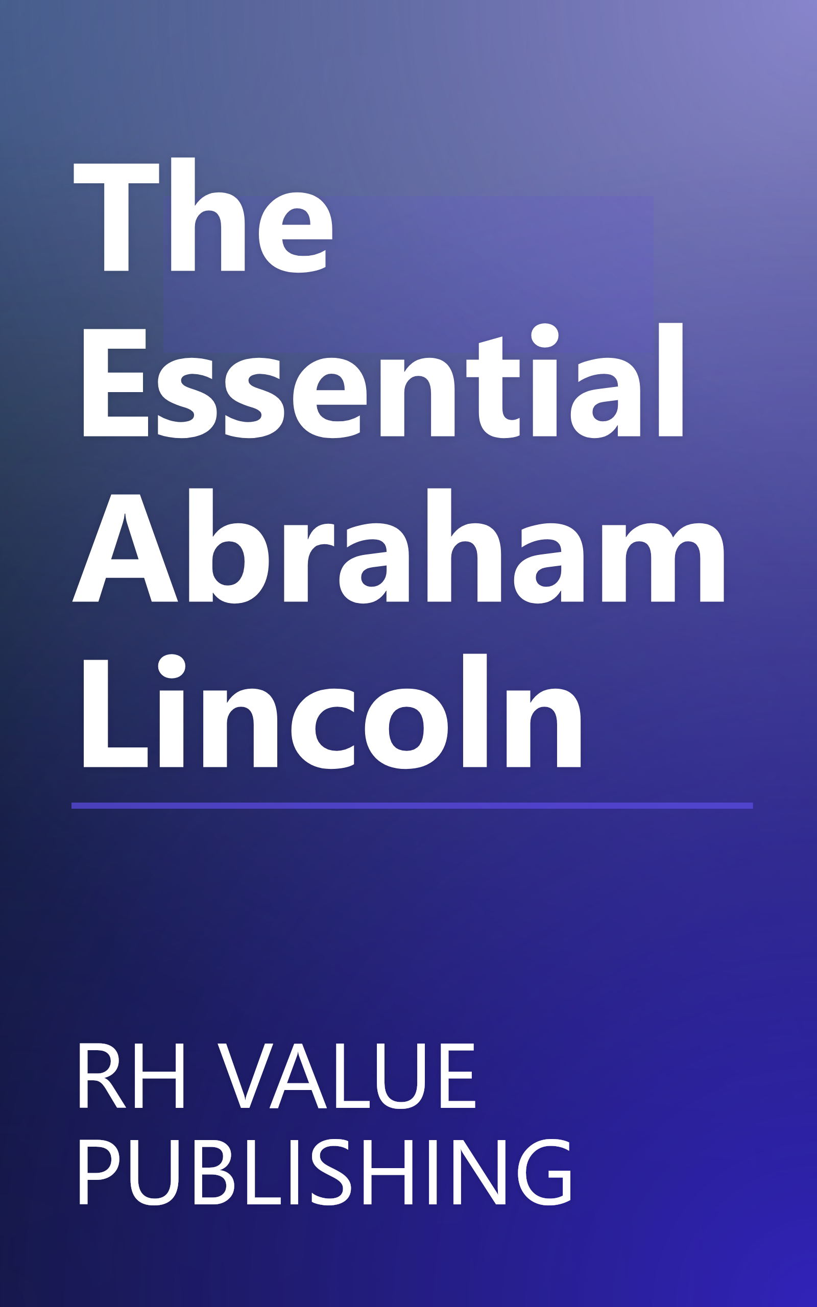 The Essential Abraham Lincoln book cover