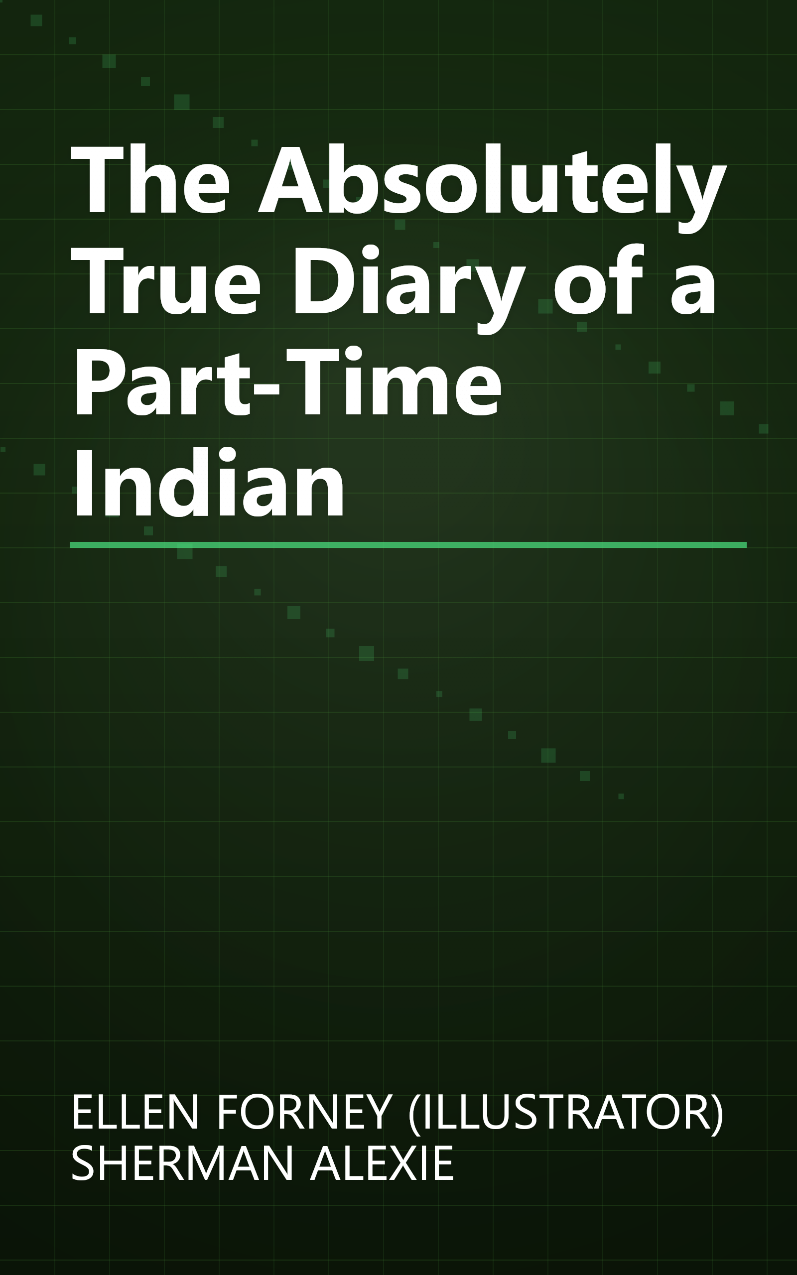 The Absolutely True Diary of a Part-Time Indian book cover