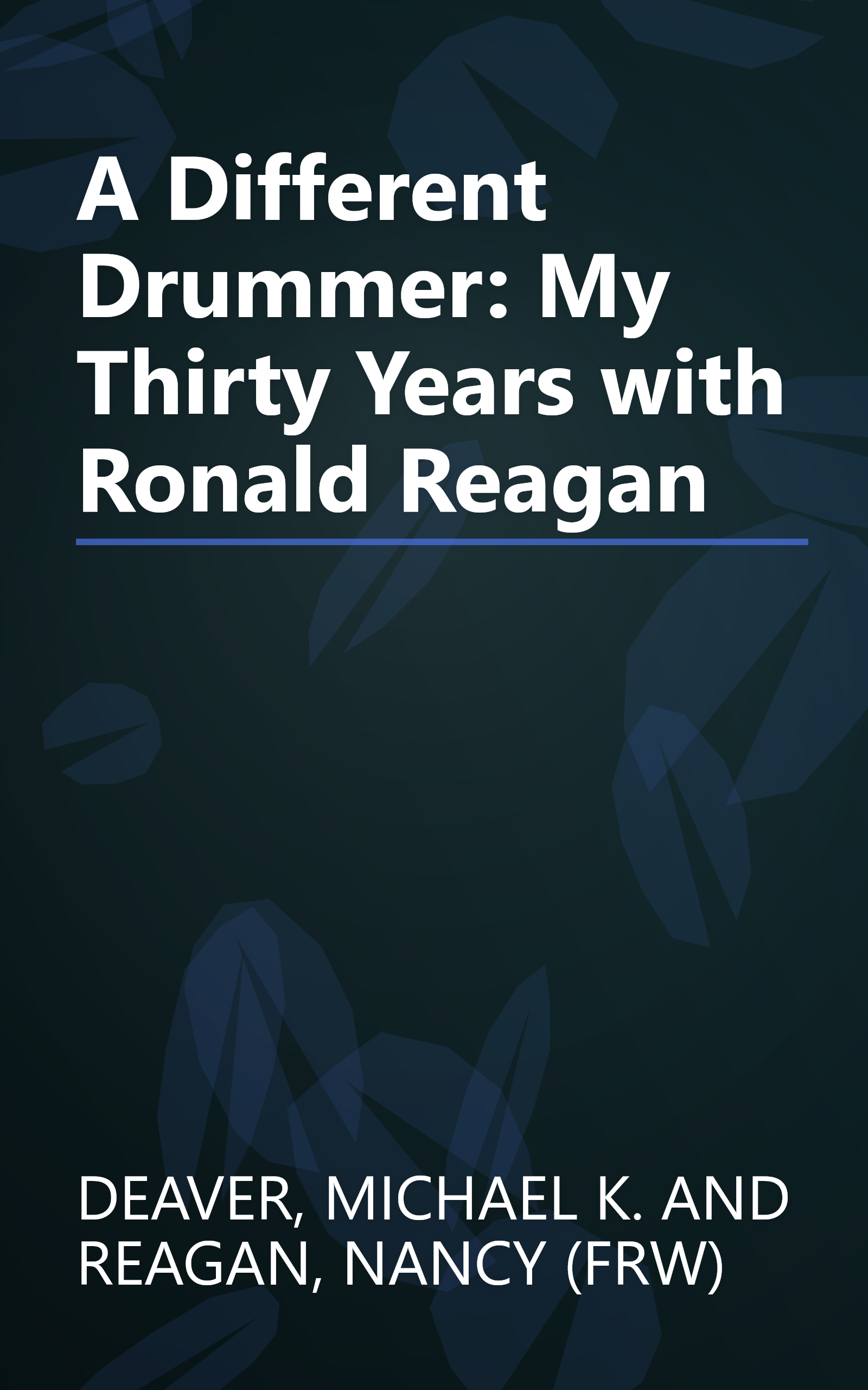 A Different Drummer: My Thirty Years with Ronald Reagan book cover