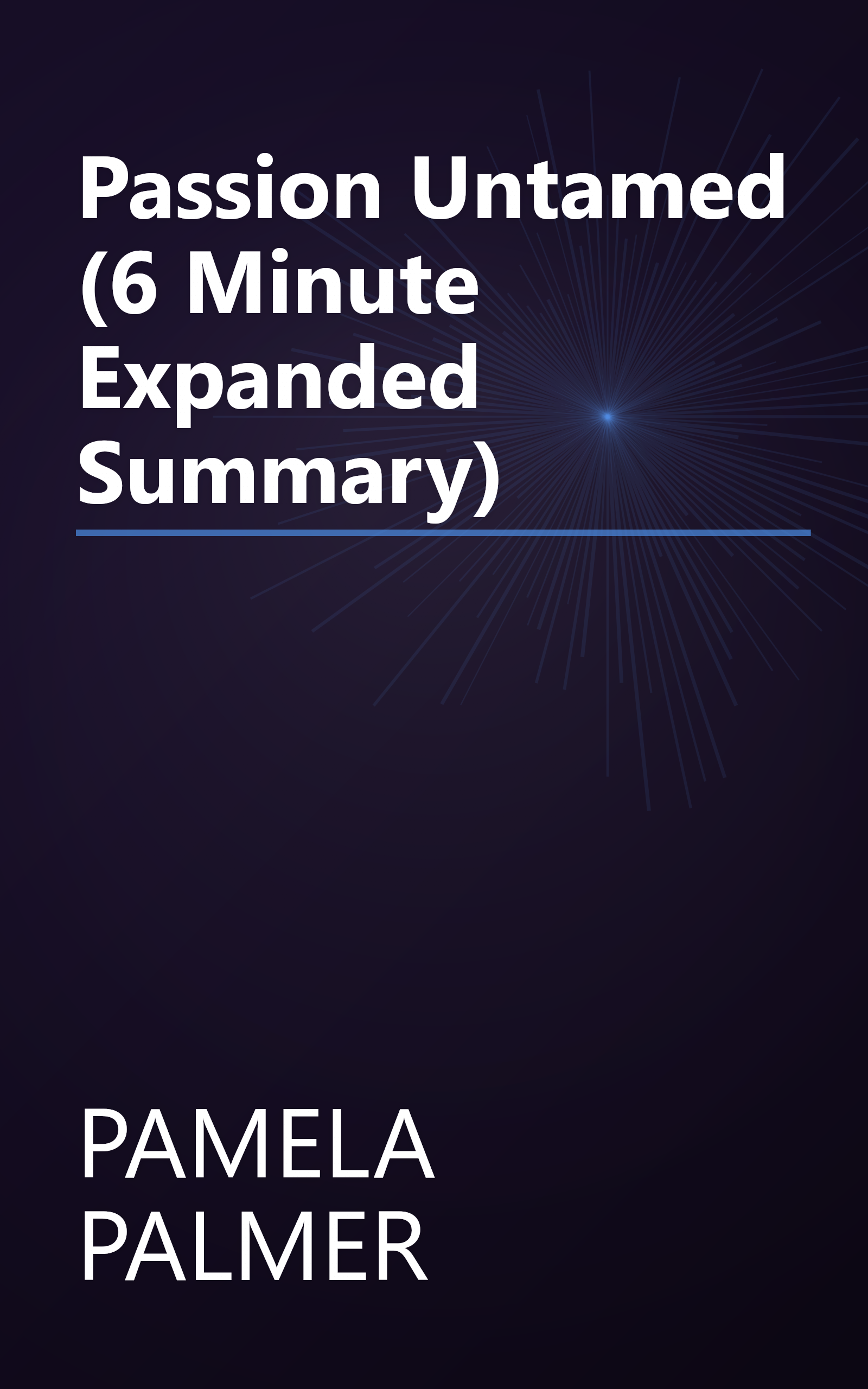 Passion Untamed (6 Minute   Expanded Summary) book cover