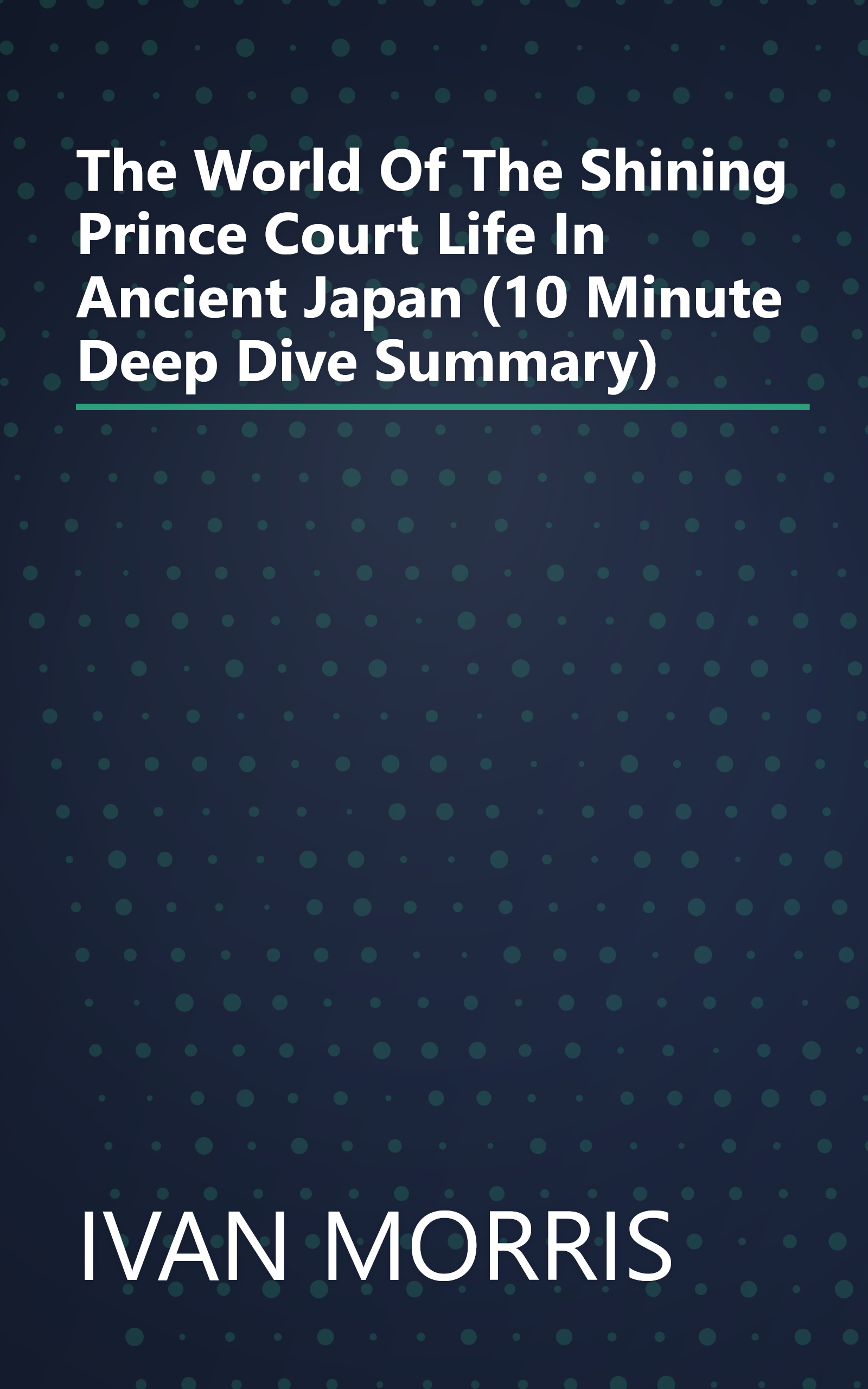 The World Of The Shining Prince  Court Life In Ancient Japan (10 Minute   Deep Dive Summary) book cover