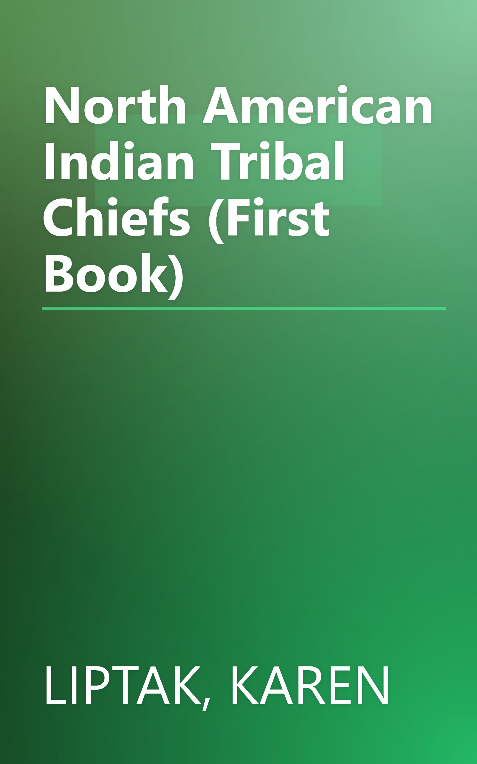 North American Indian Tribal Chiefs (First Book) book cover