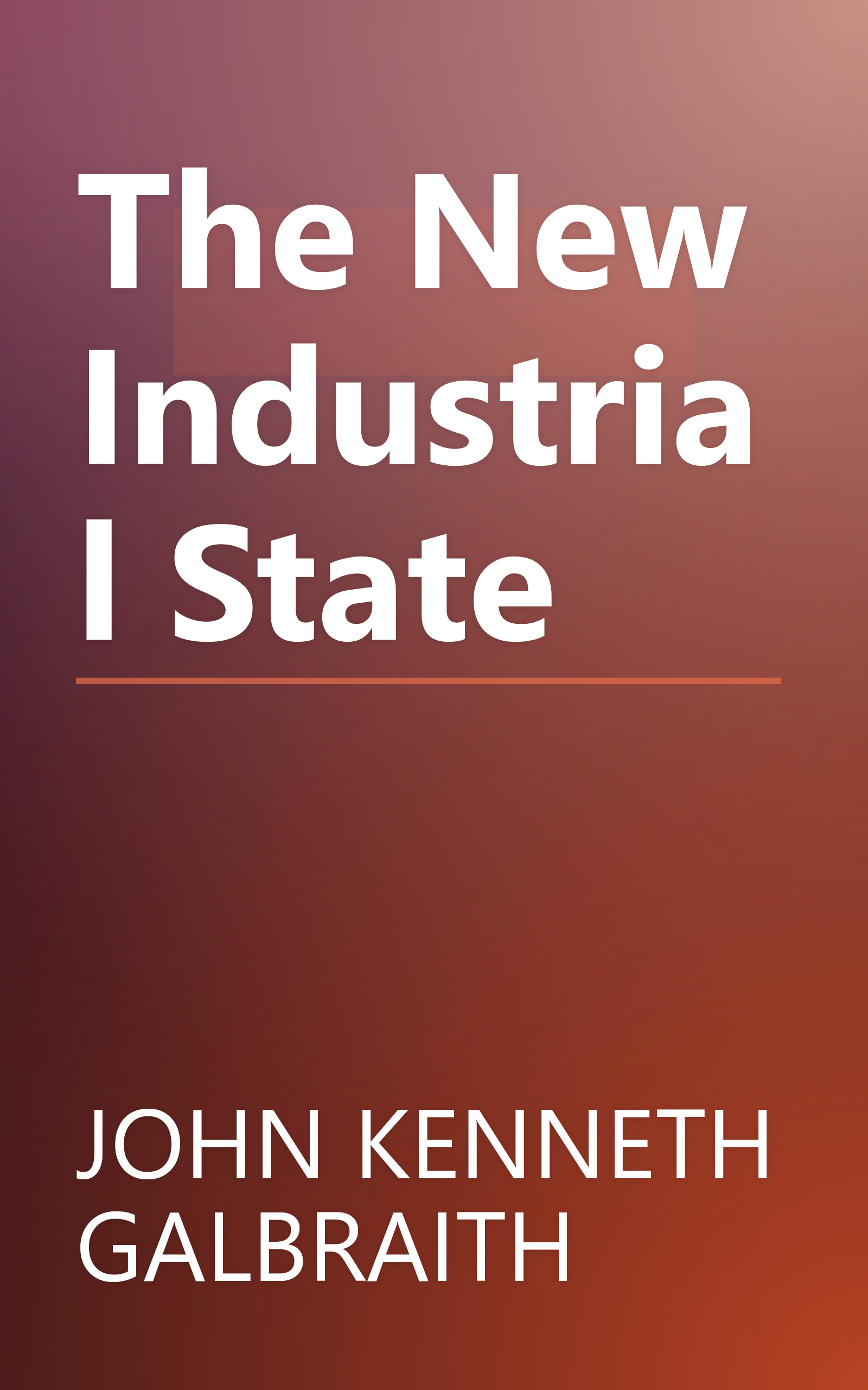 The New Industrial State book cover