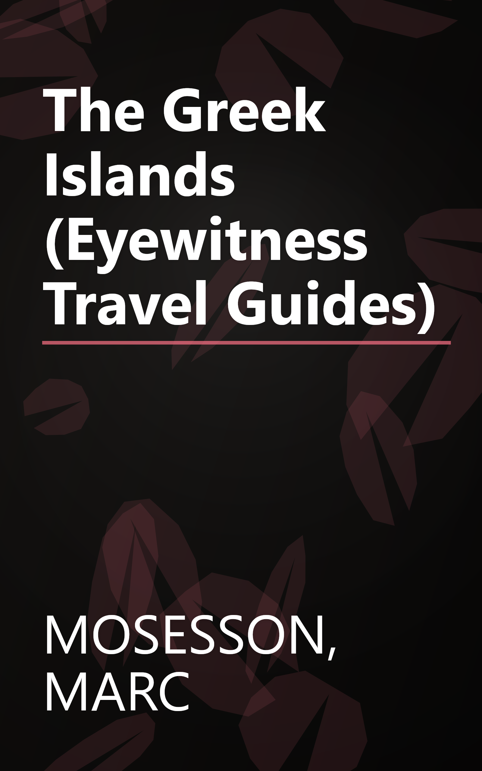 The Greek Islands (Eyewitness Travel Guides) book cover