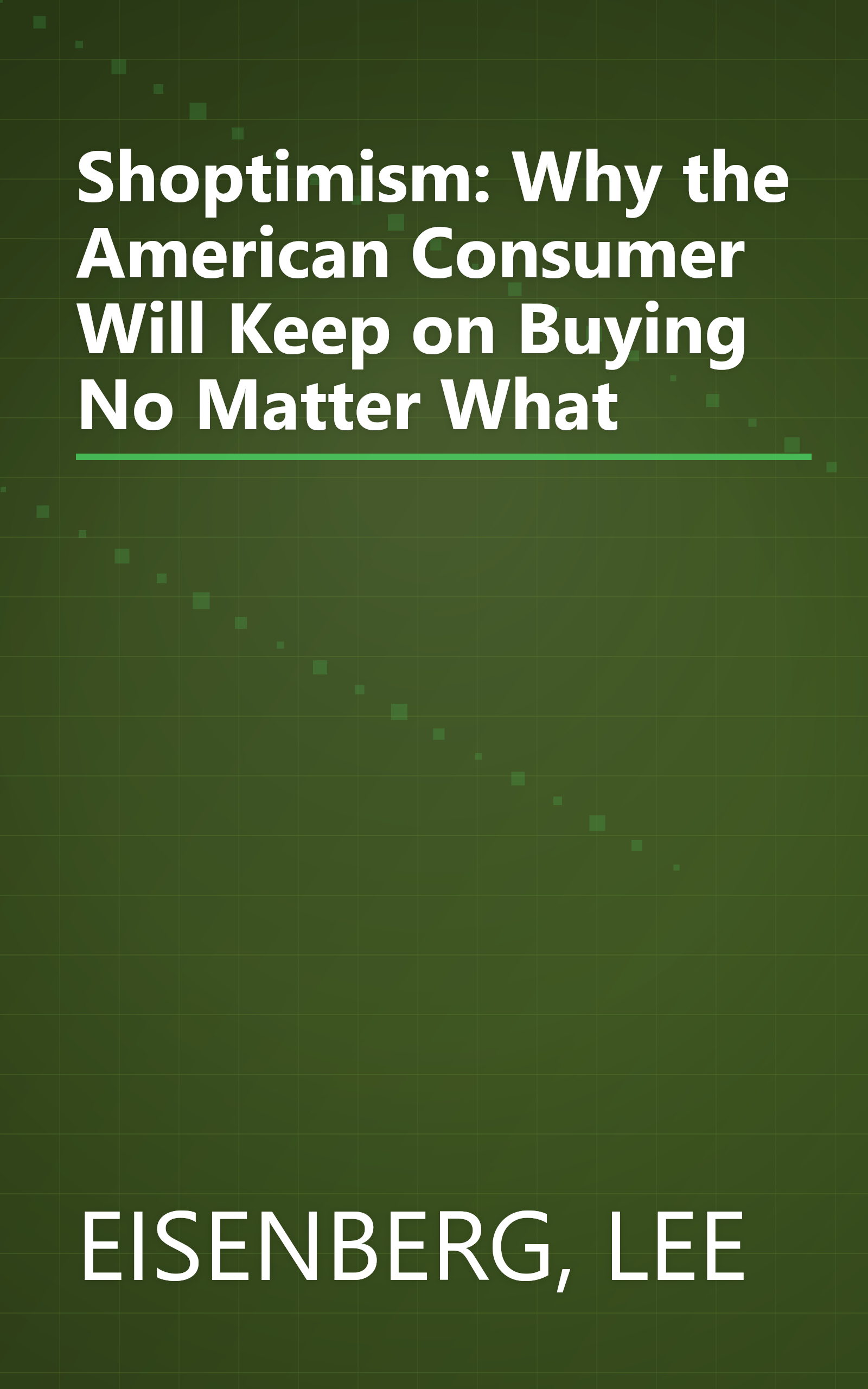 Shoptimism: Why the American Consumer Will Keep on Buying No Matter What book cover