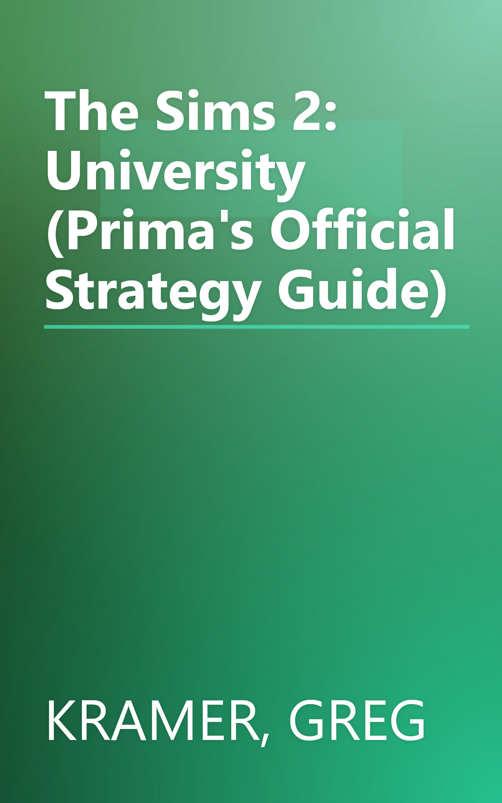 The Sims 2: University (Prima's Official Strategy Guide) book cover