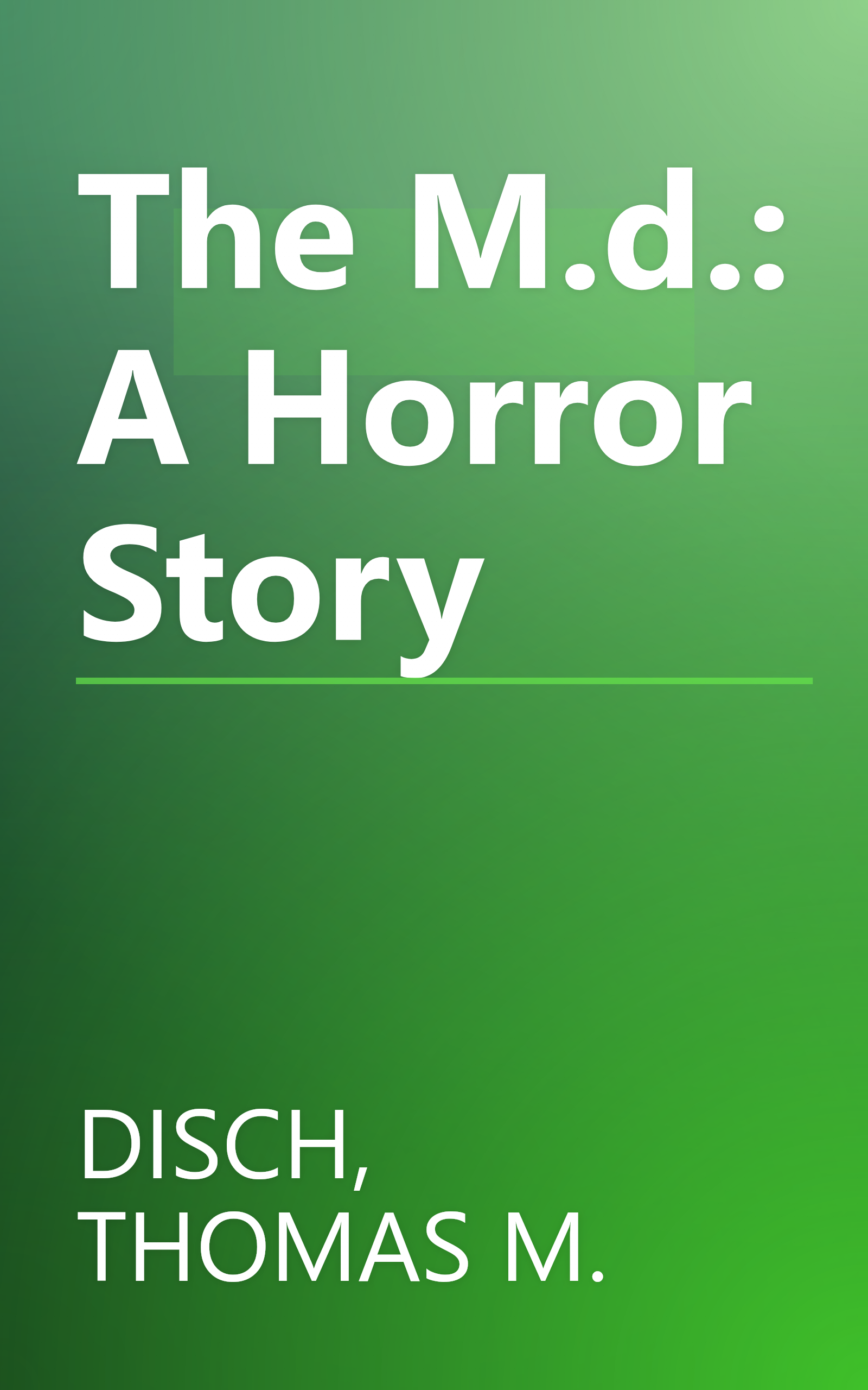 The M.d.: A Horror Story book cover