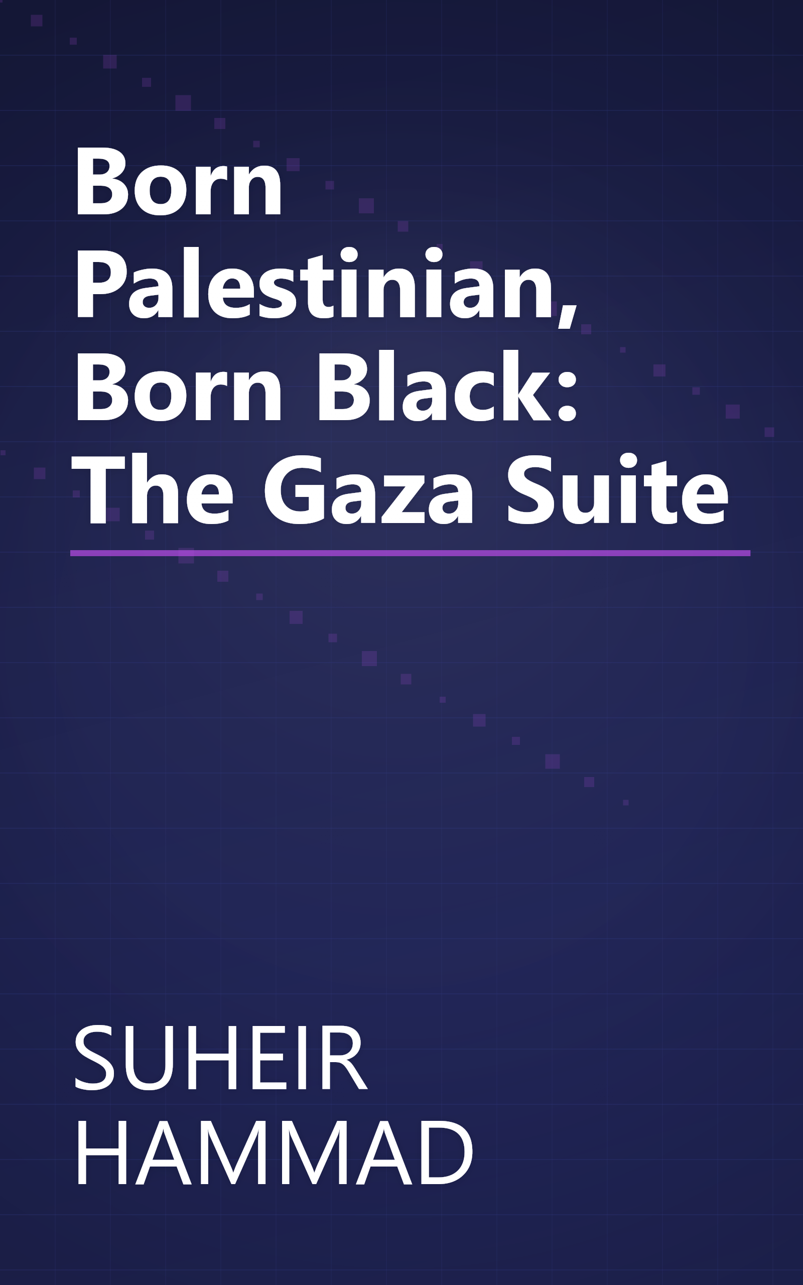 Born Palestinian, Born Black: The Gaza Suite book cover
