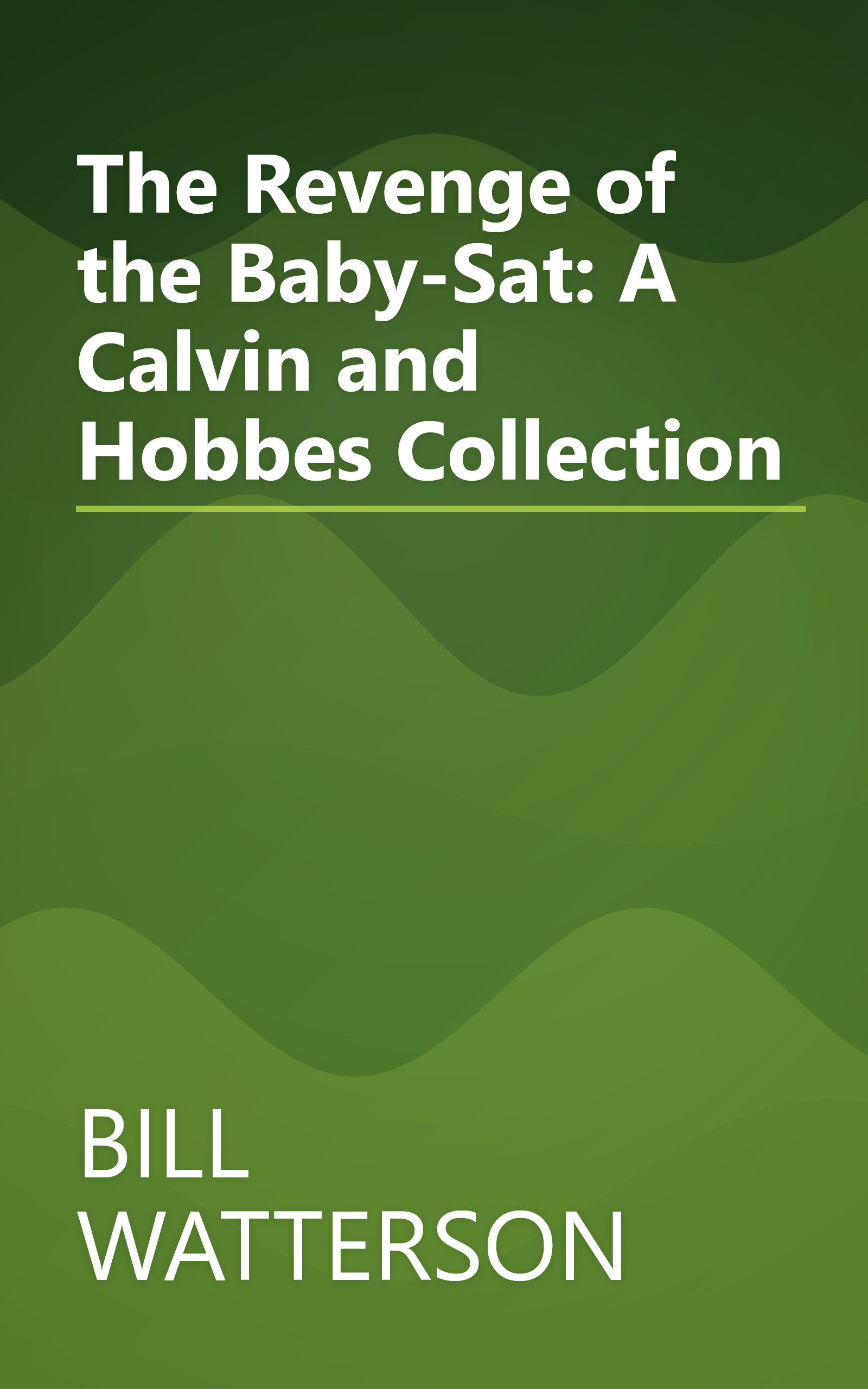 The Revenge of the Baby-Sat: A Calvin and Hobbes Collection book cover