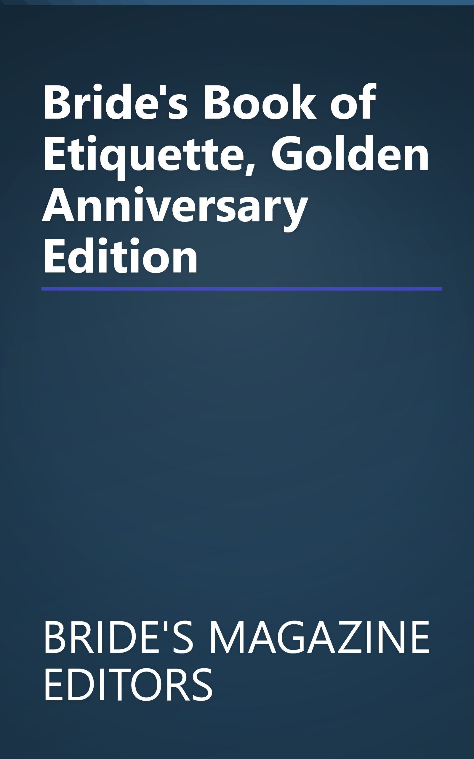 Bride's Book of Etiquette, Golden Anniversary Edition book cover