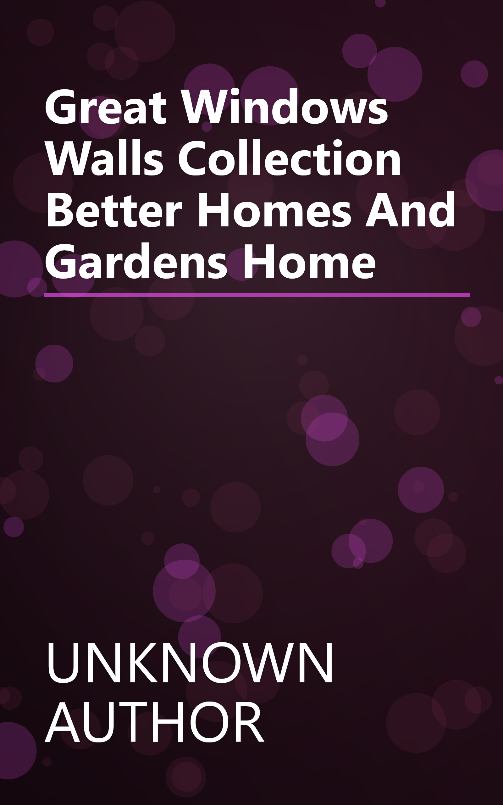 Great Windows   Walls Collection  Better Homes And Gardens Home  book cover