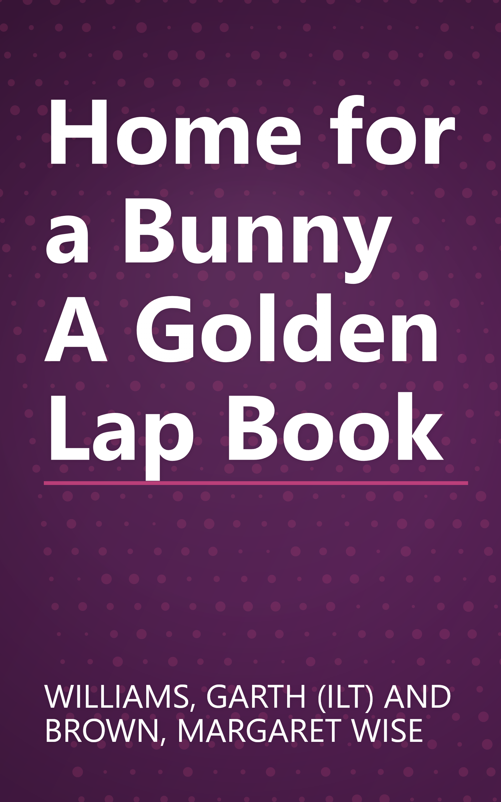 Home for a Bunny   A Golden Lap Book book cover