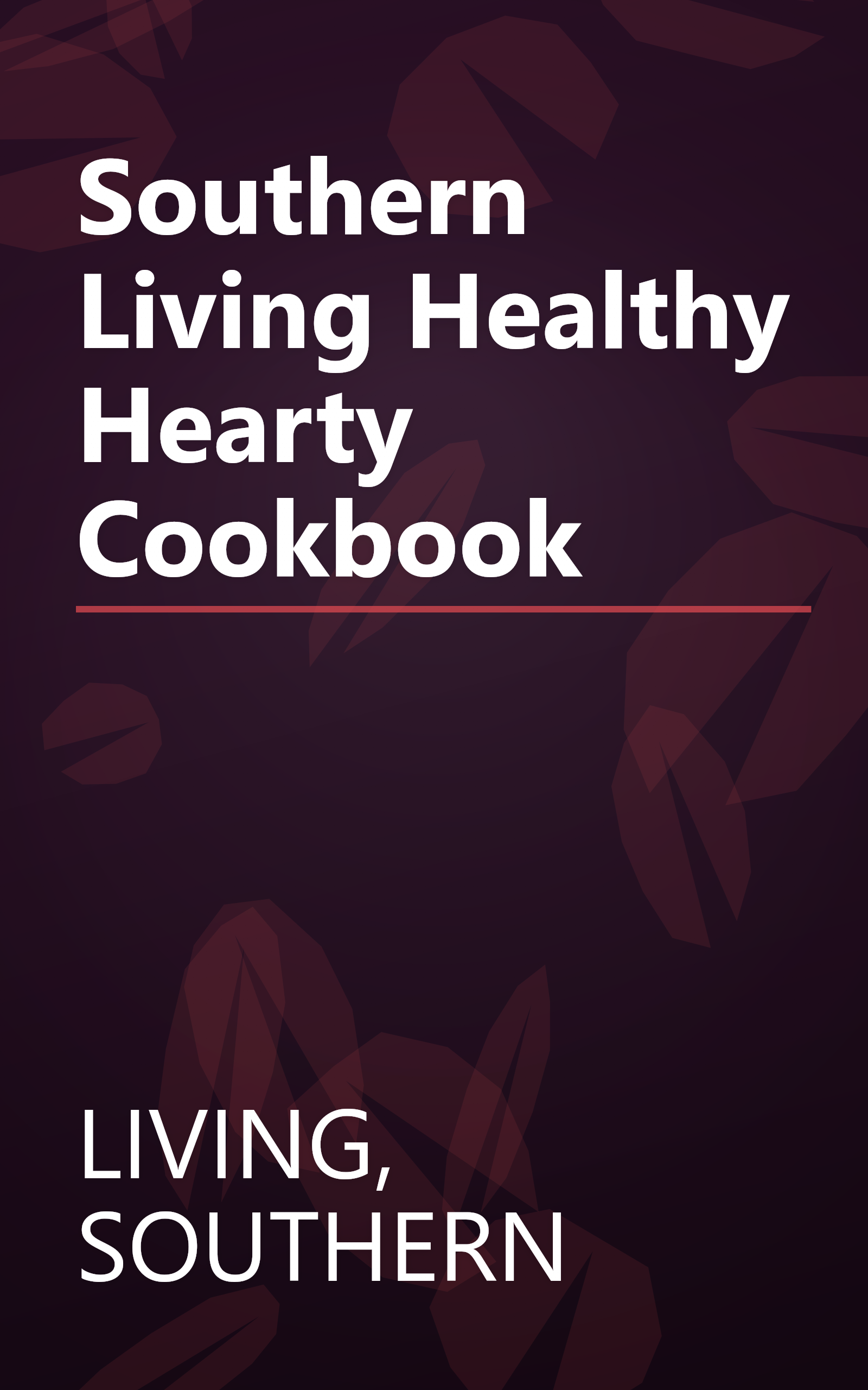 Southern Living Healthy Hearty Cookbook book cover