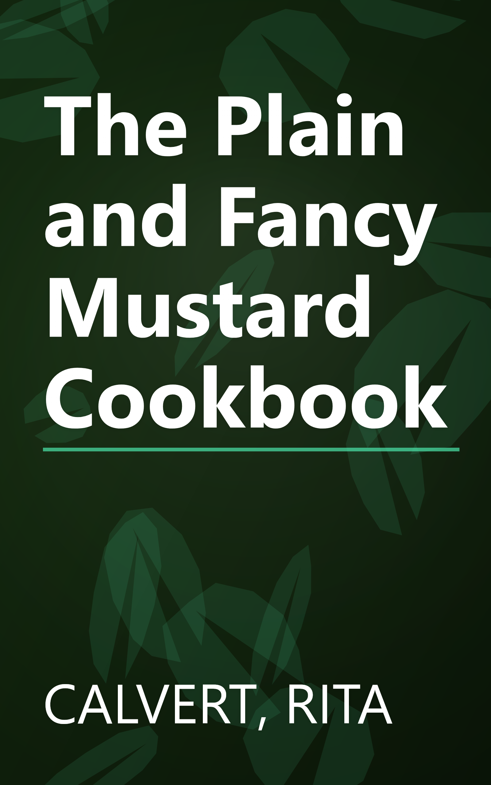 The Plain and Fancy Mustard Cookbook book cover