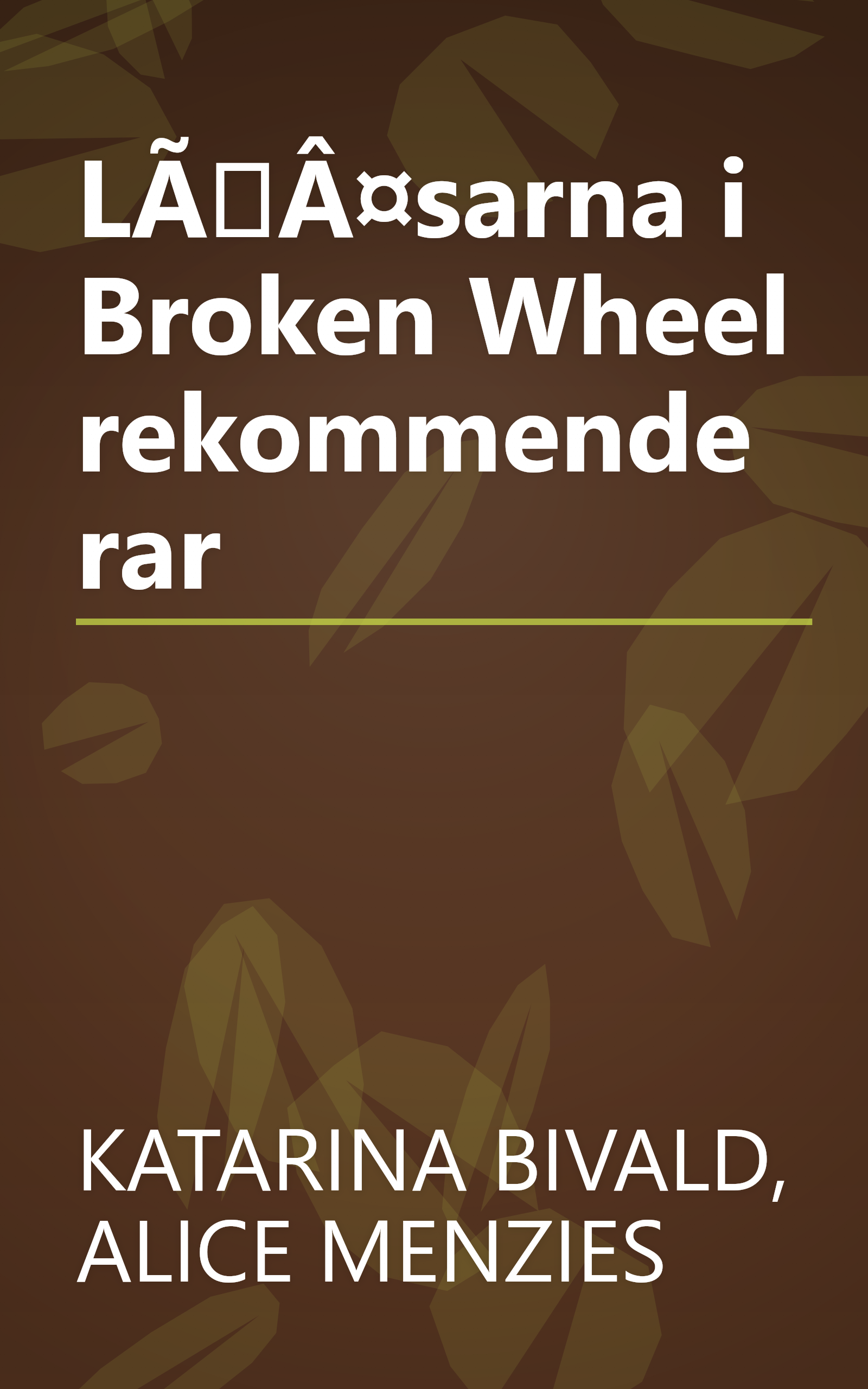 LÃÂ¤sarna i Broken Wheel rekommenderar book cover