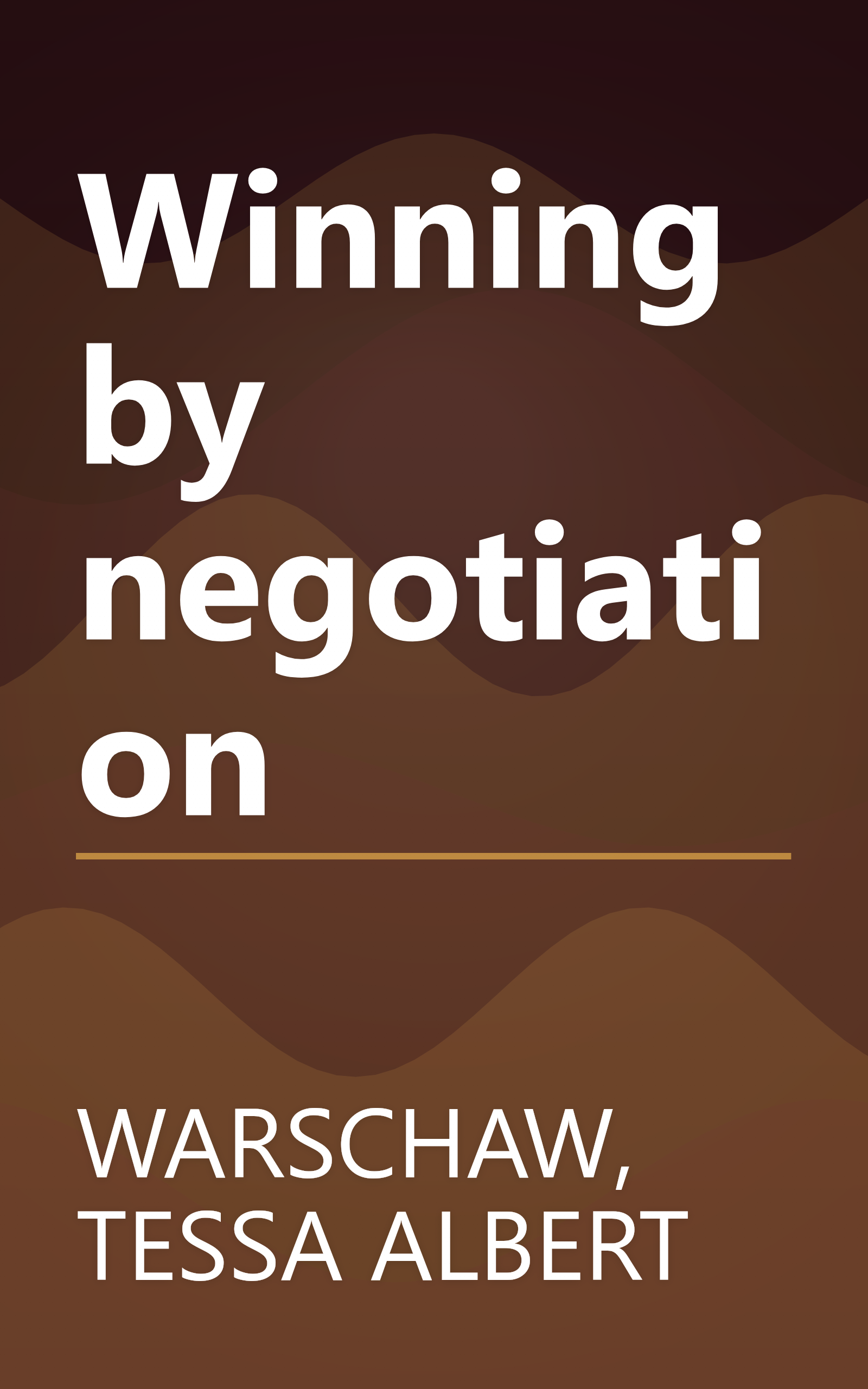 Winning by negotiation book cover