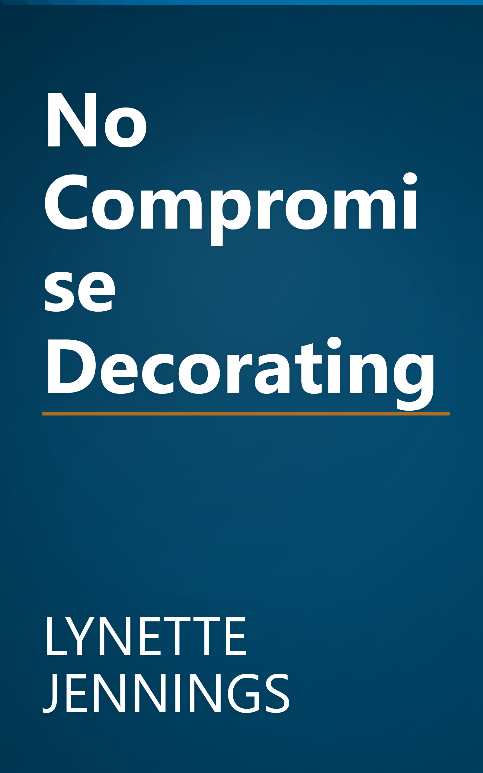 No Compromise Decorating book cover