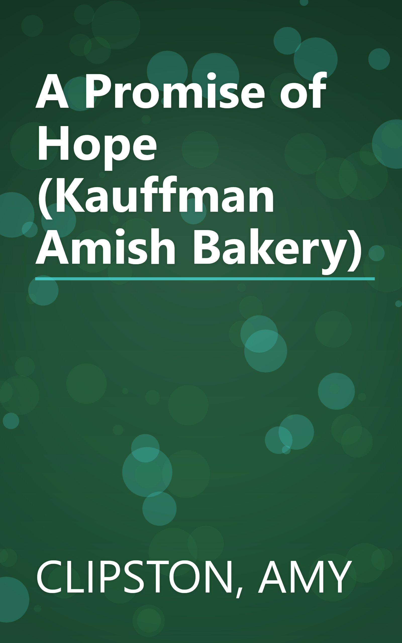 A Promise of Hope (Kauffman Amish Bakery) book cover