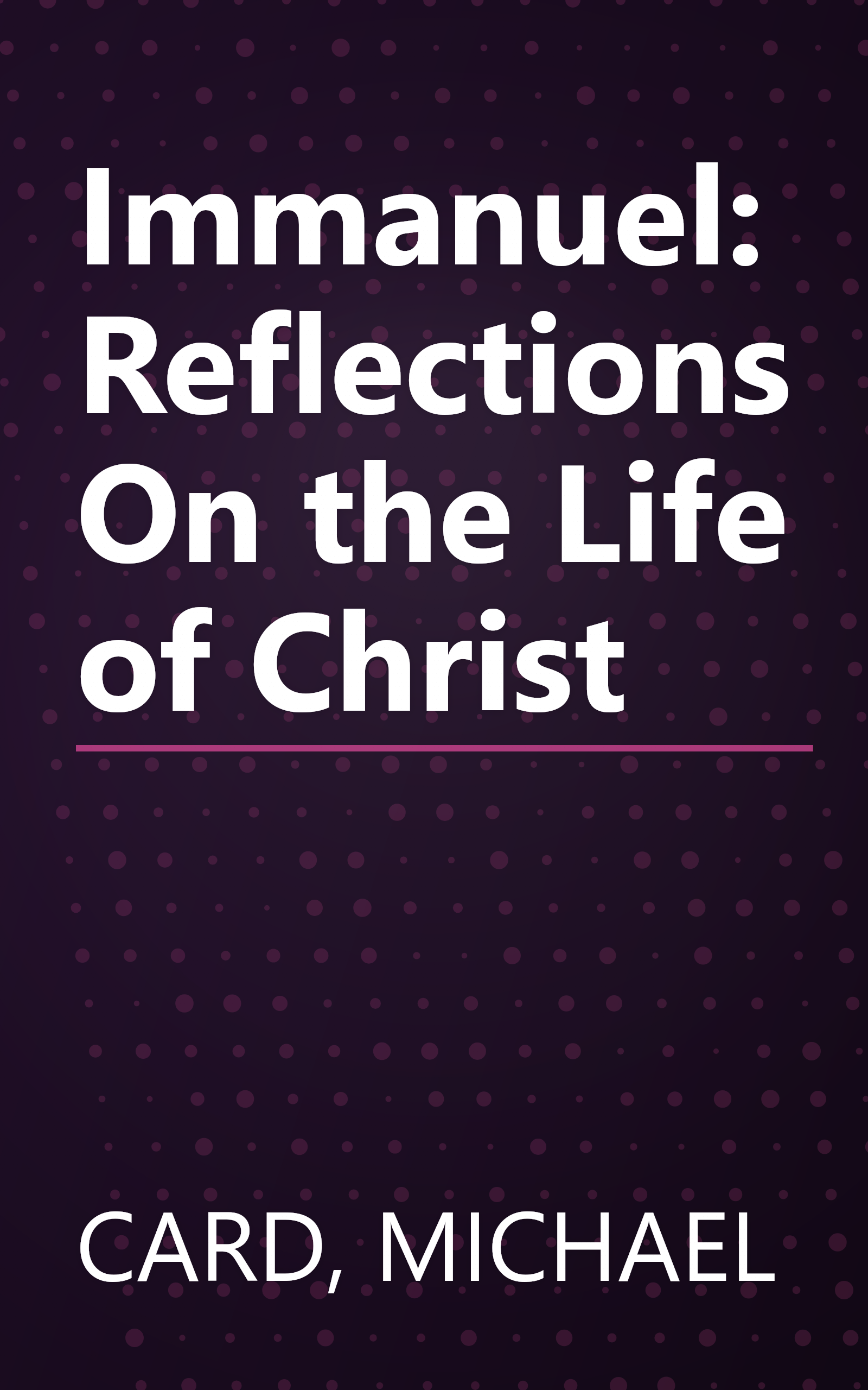 Immanuel: Reflections On the Life of Christ book cover