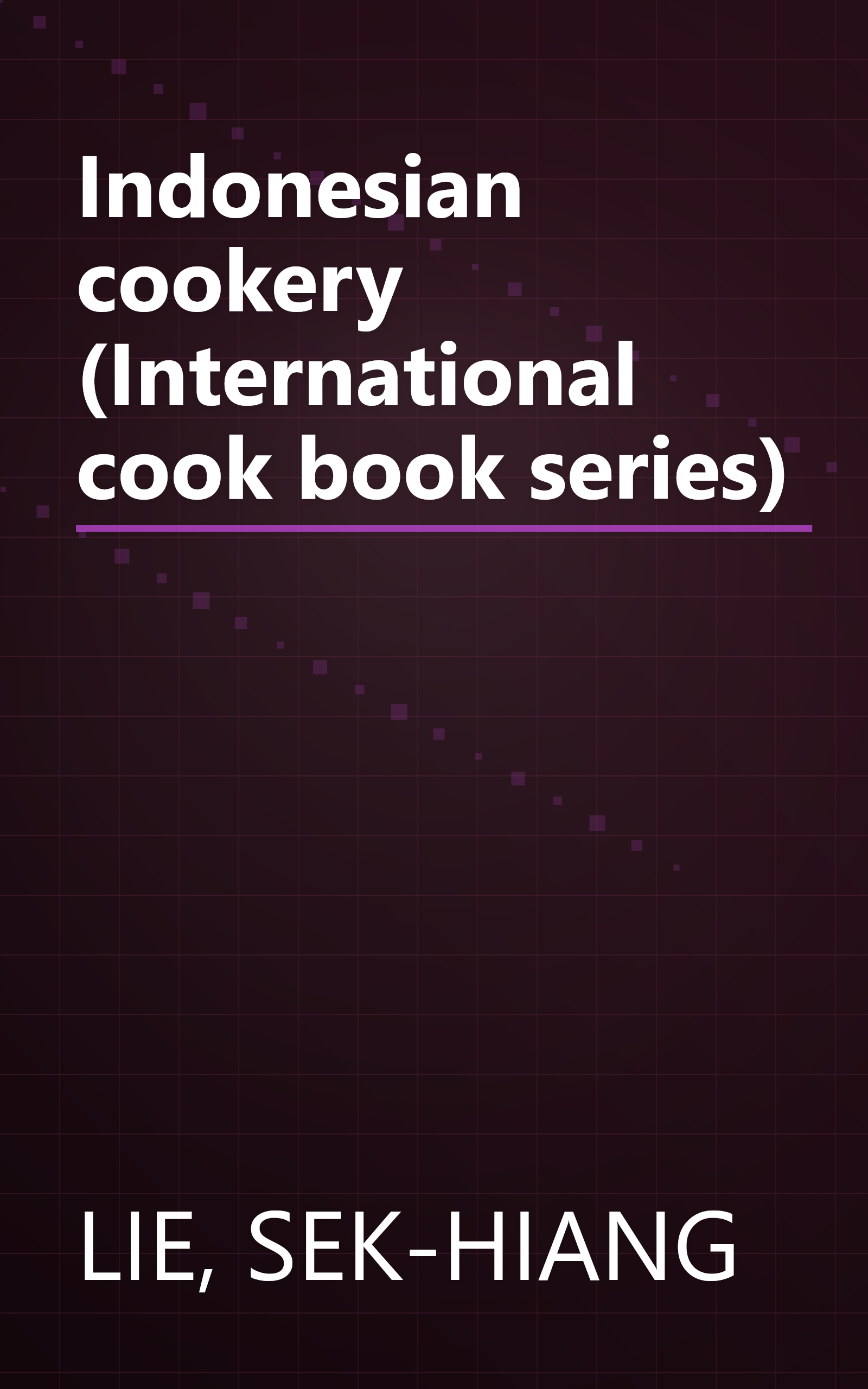 Indonesian cookery (International cook book series) book cover