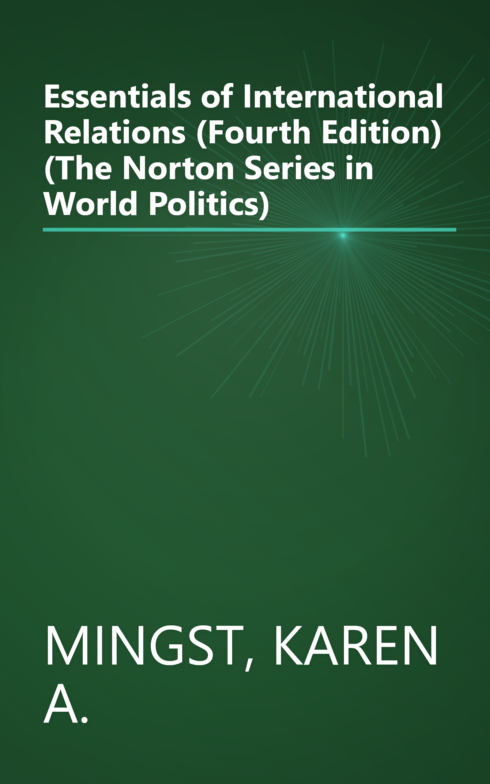 Essentials of International Relations (Fourth Edition) (The Norton Series in World Politics) book cover