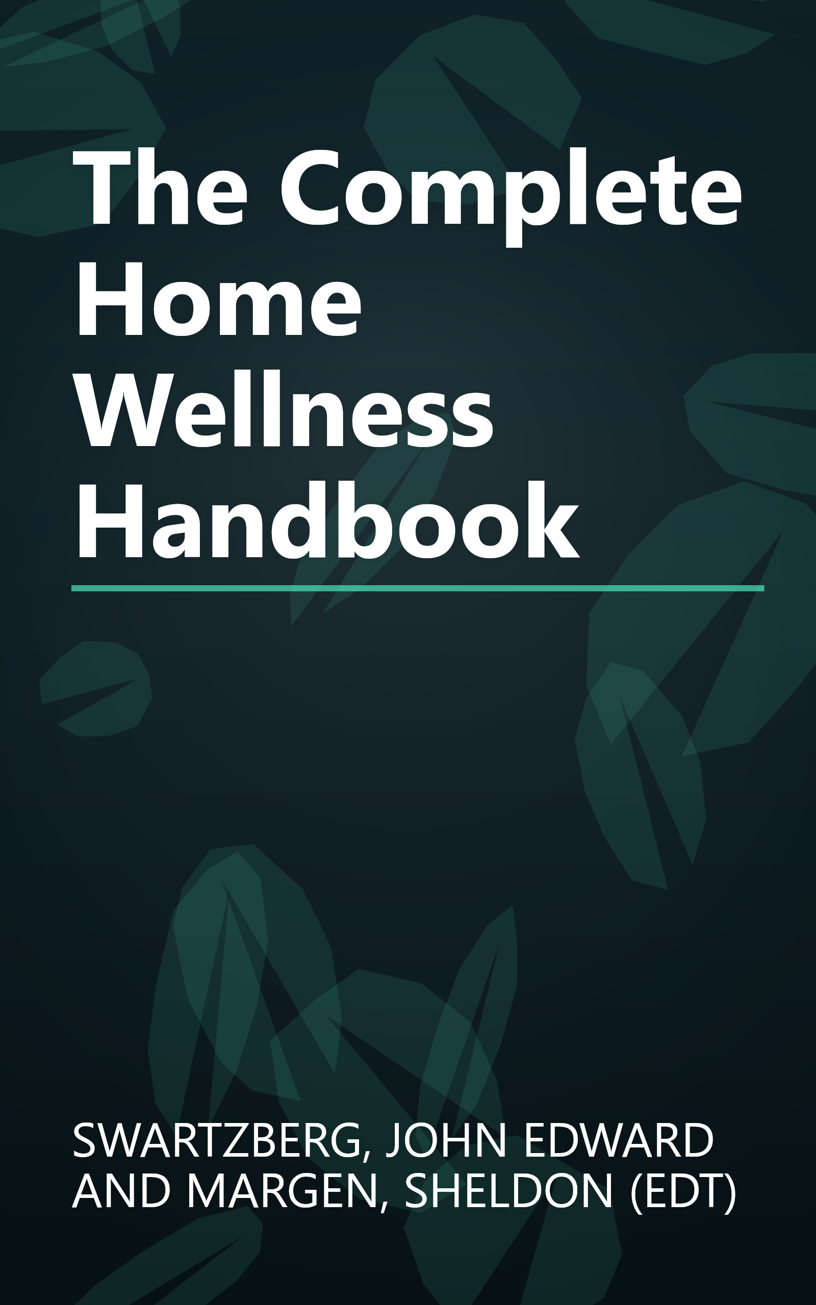 The Complete Home Wellness Handbook book cover