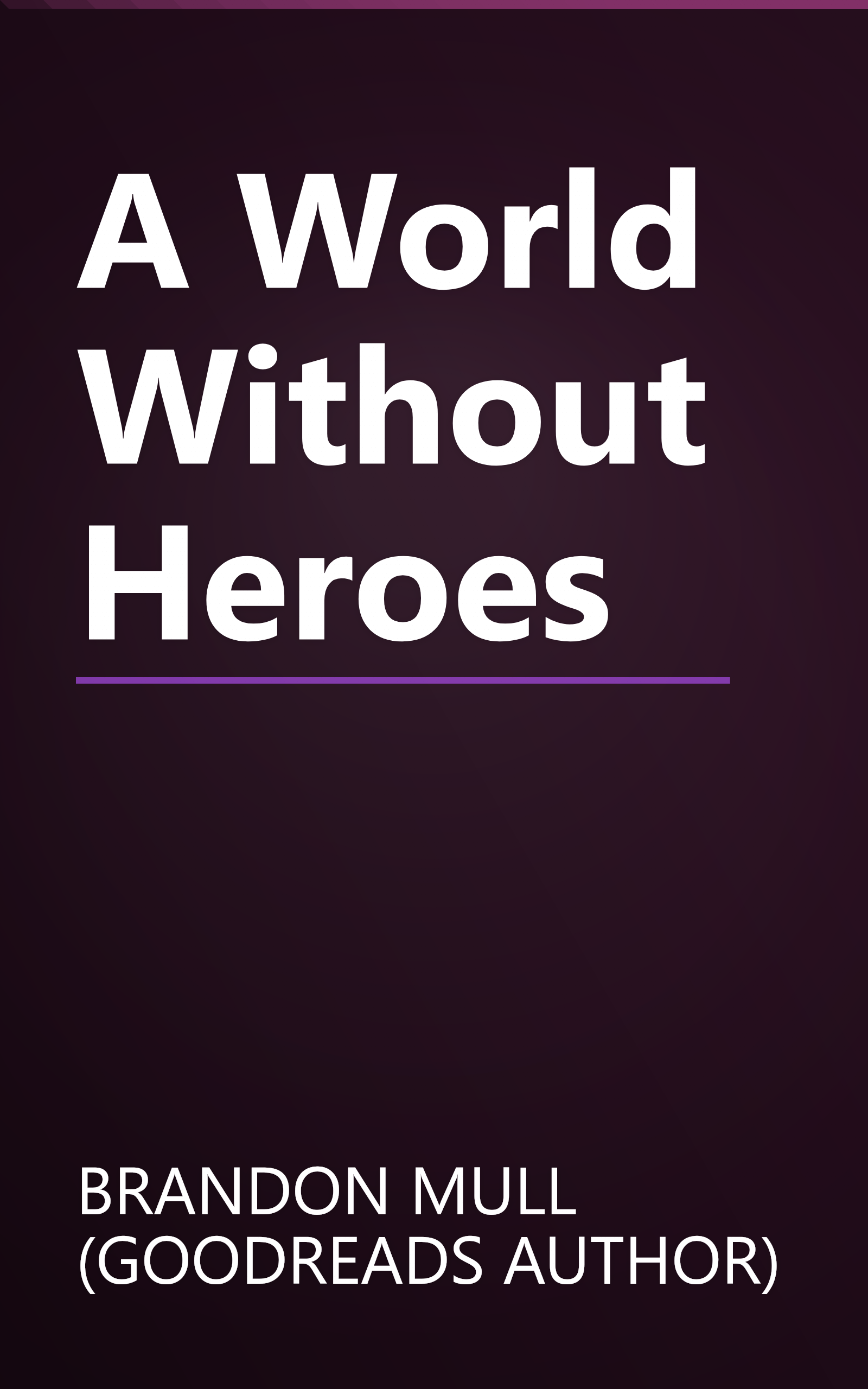 A World Without Heroes book cover