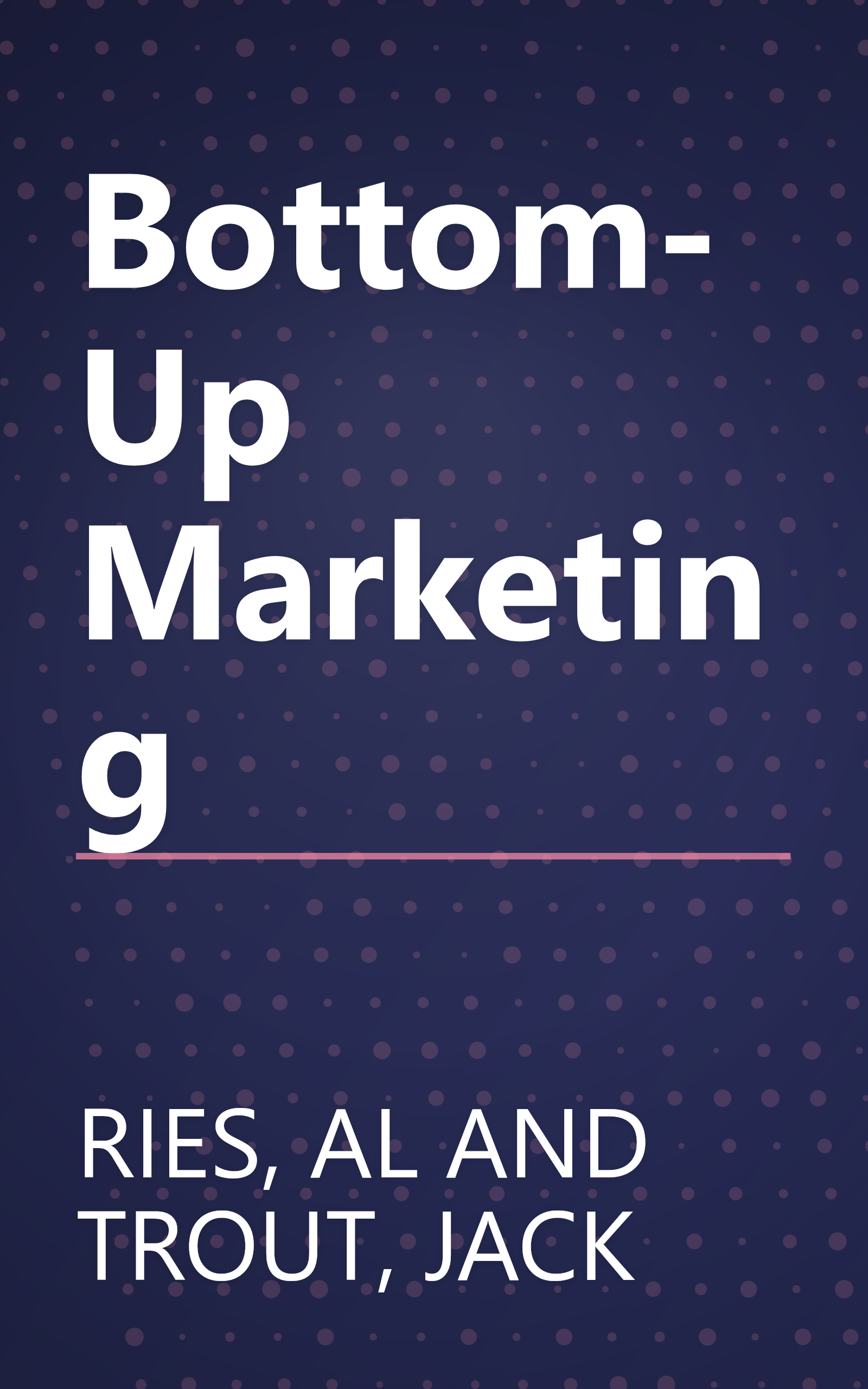 Bottom-Up Marketing book cover