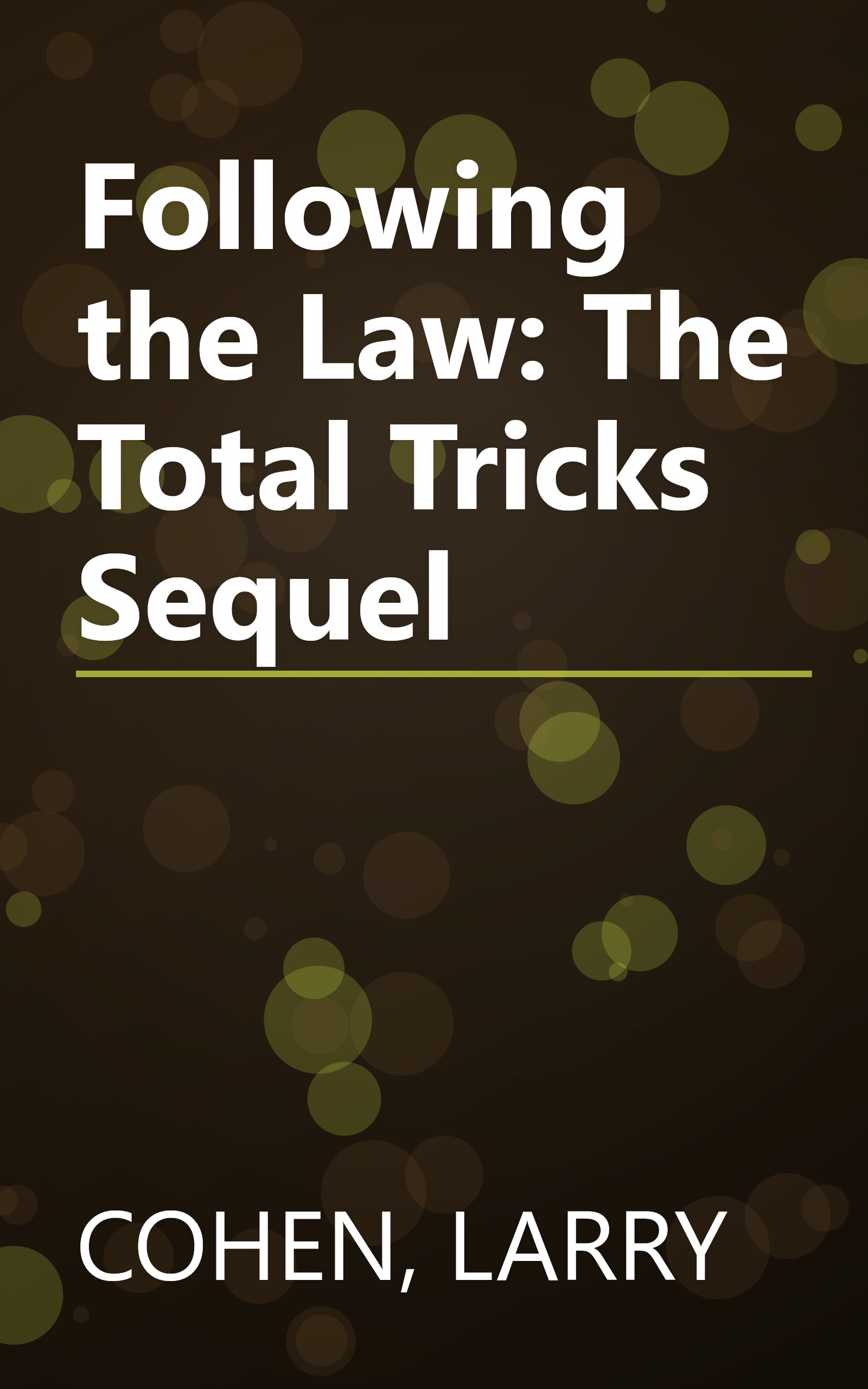 Following the Law: The Total Tricks Sequel book cover