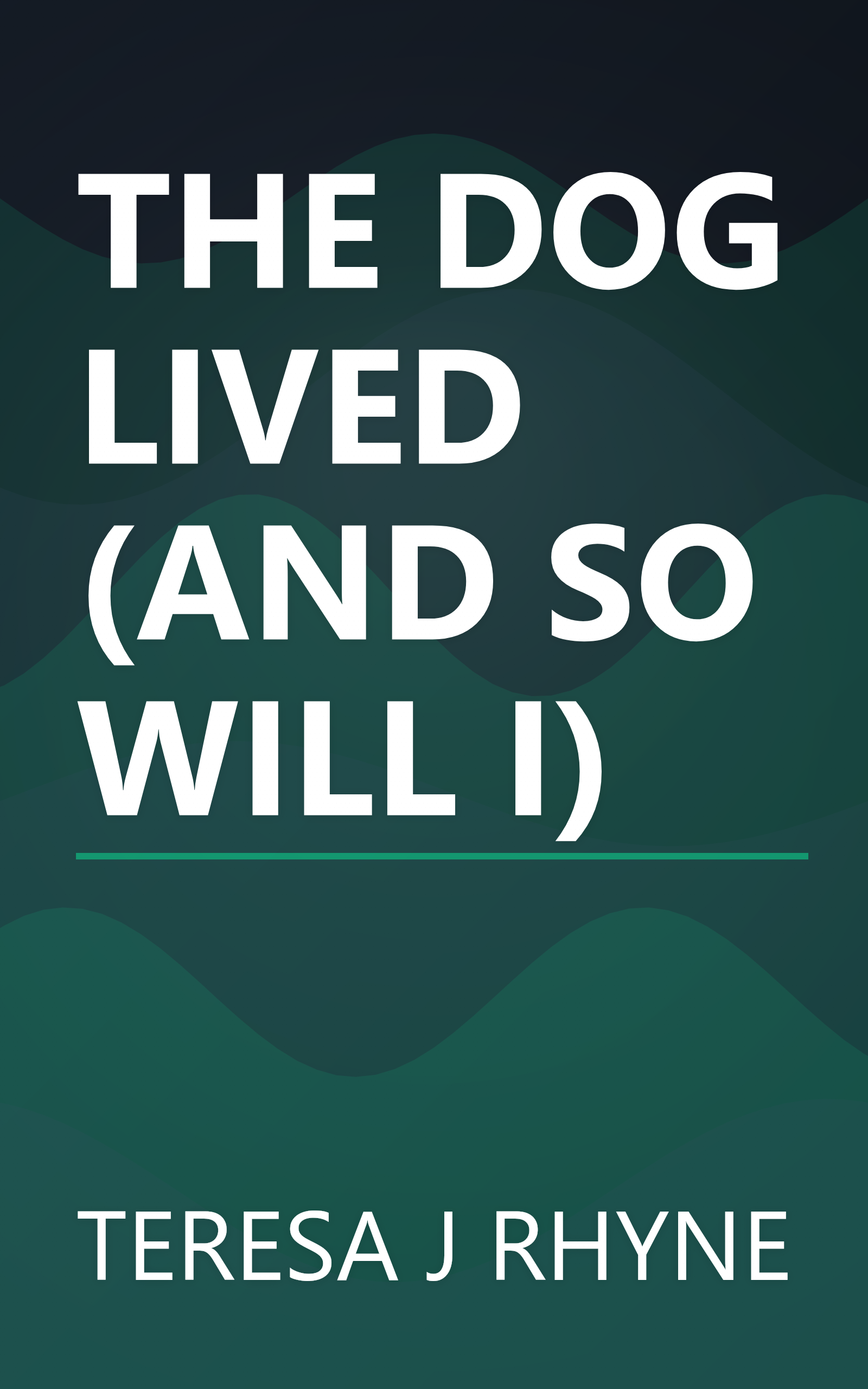 THE DOG LIVED (AND SO WILL I) book cover