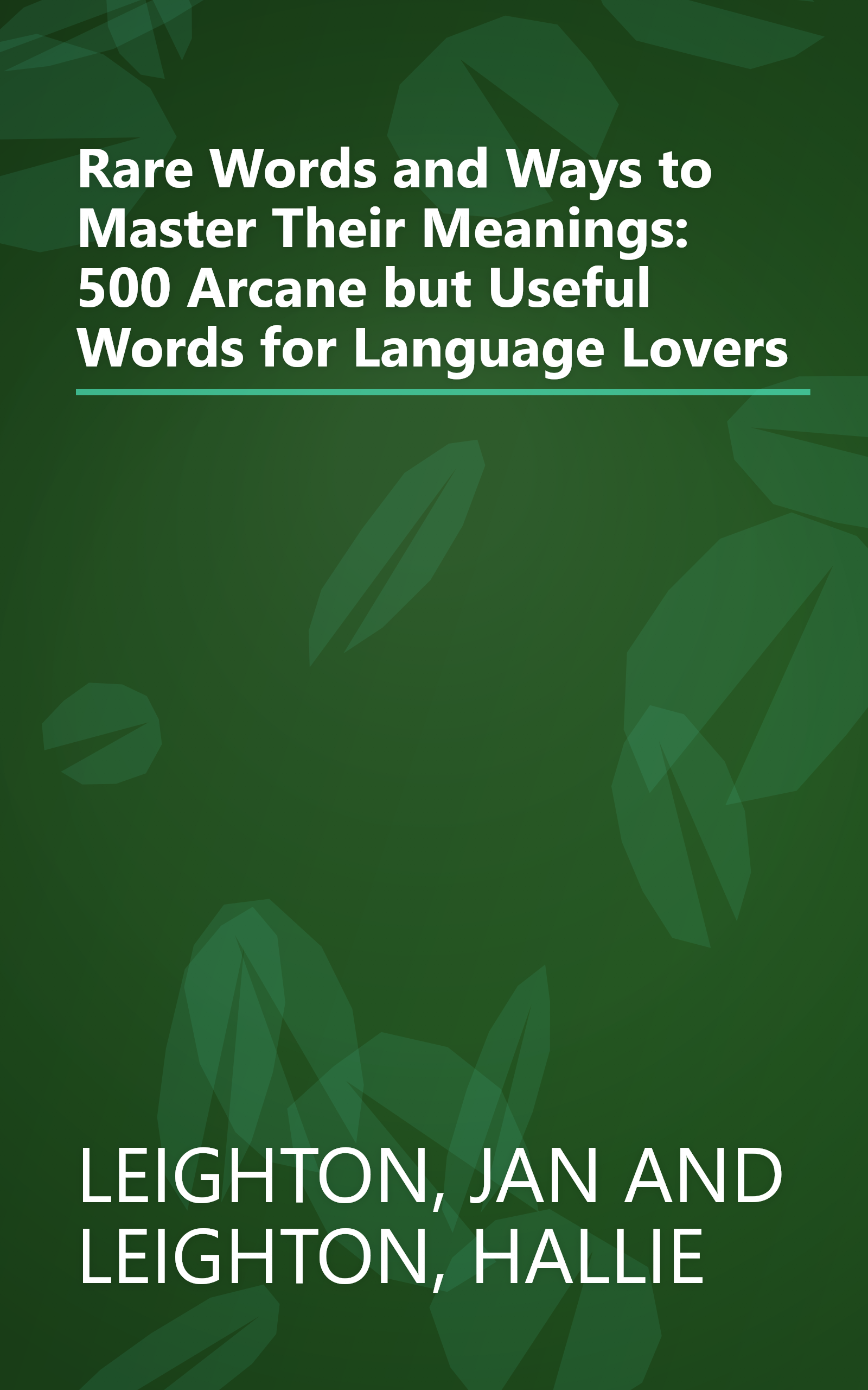 Rare Words and Ways to Master Their Meanings: 500 Arcane but Useful Words for Language Lovers book cover