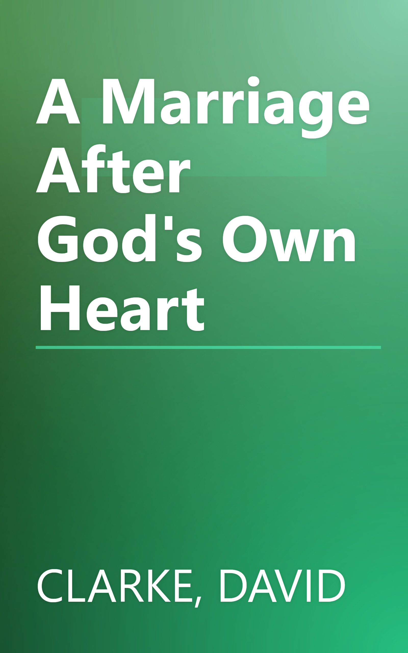 A Marriage After God's Own Heart book cover