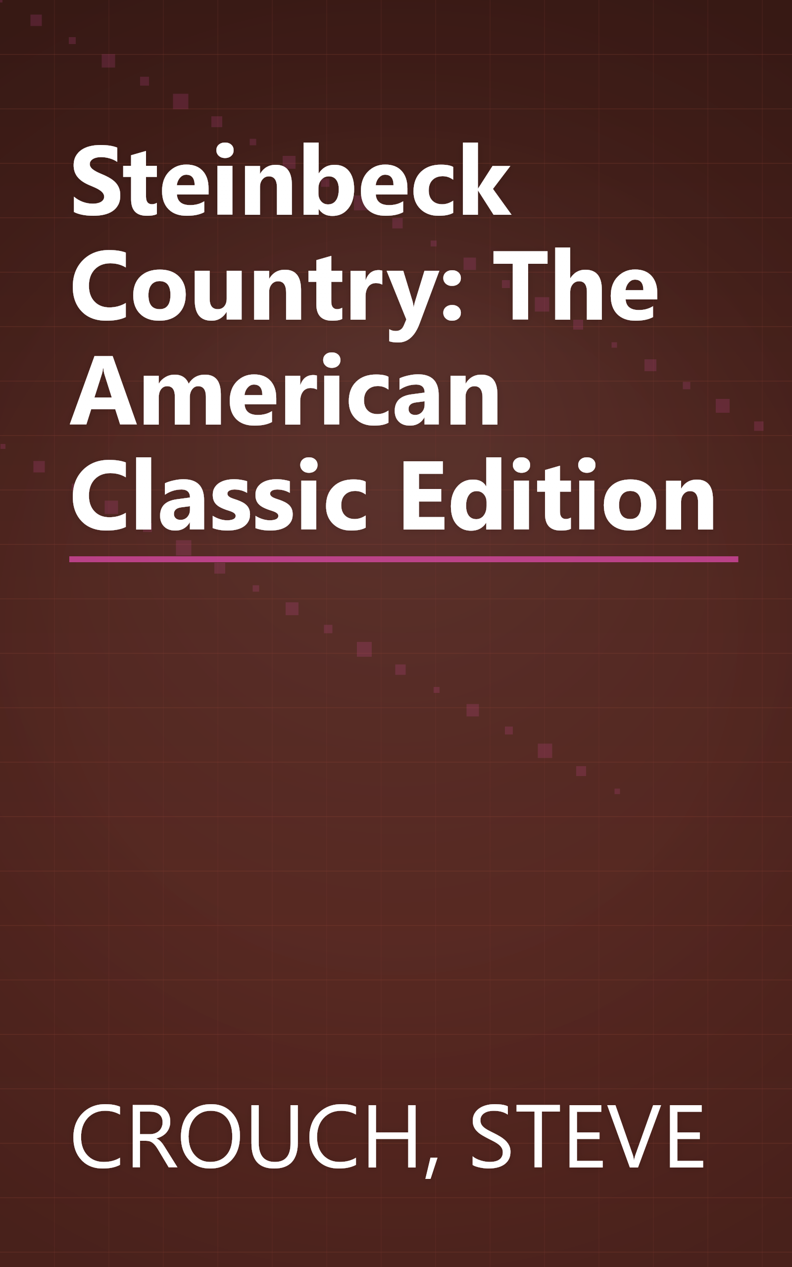 Steinbeck Country: The American Classic Edition book cover