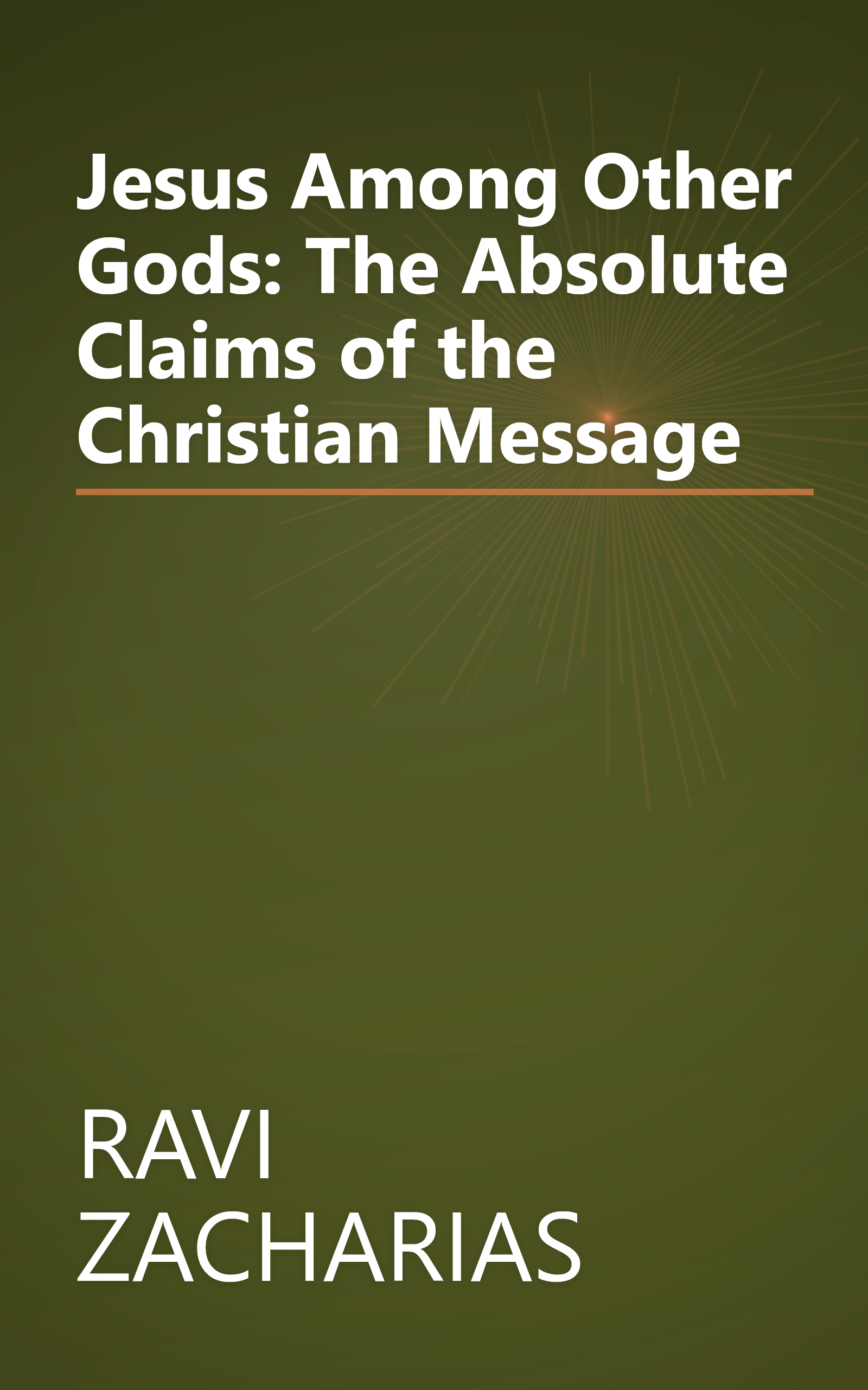 Jesus Among Other Gods: The Absolute Claims of the Christian Message book cover