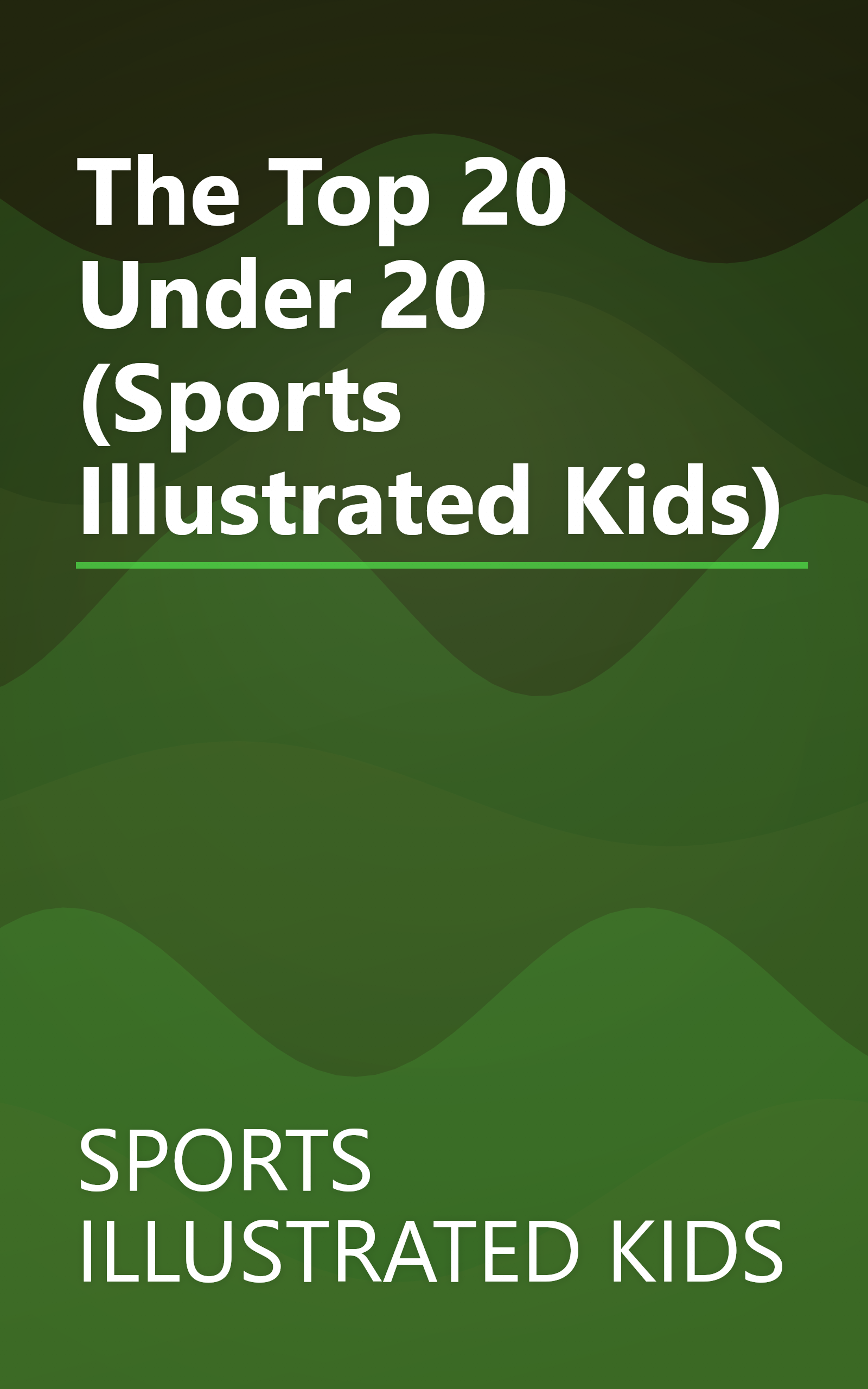 The Top 20 Under 20 (Sports Illustrated Kids) book cover