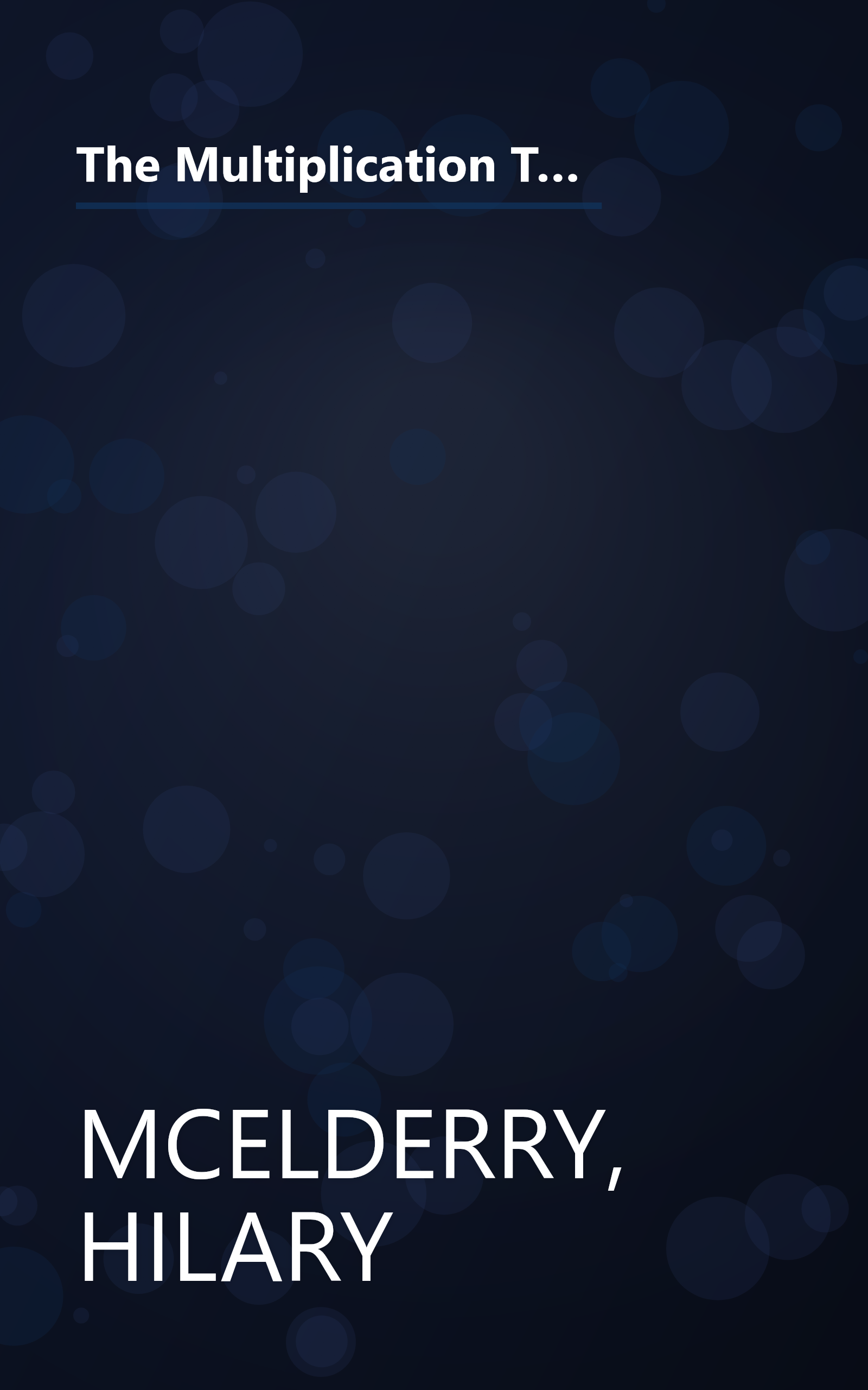 The Multiplication Tables: Colouring Book : Solve the Puzzle Pictures While Learning Your Tables (Back to fundamentals) book cover