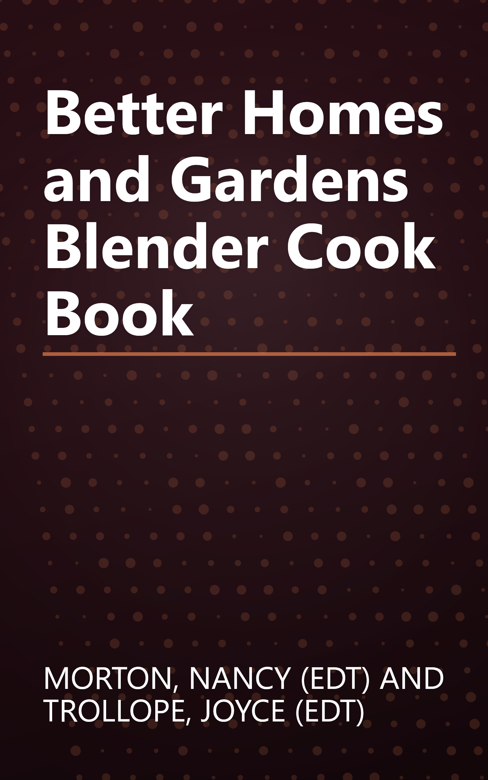 Better Homes and Gardens Blender Cook Book book cover